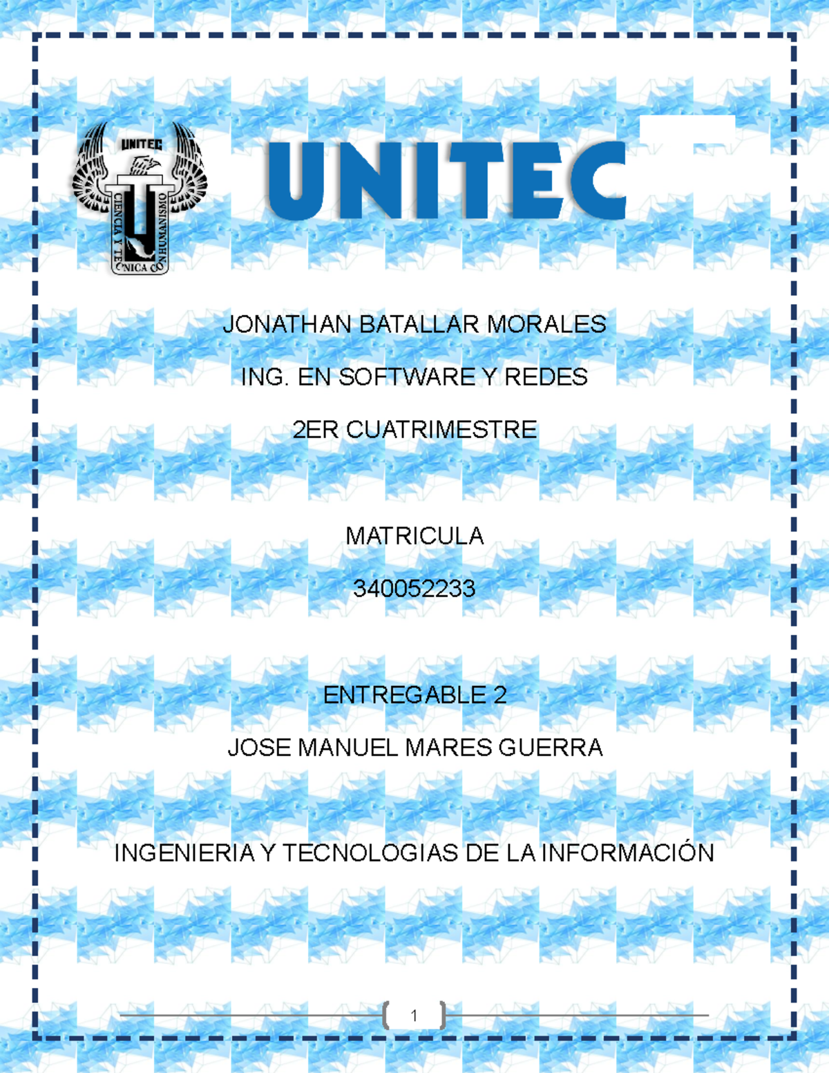 Batallar Jonathan Entregable 2 - JONATHAN BATALLAR MORALES ING. EN SOFTWARE Y REDES 2 ER - Studocu