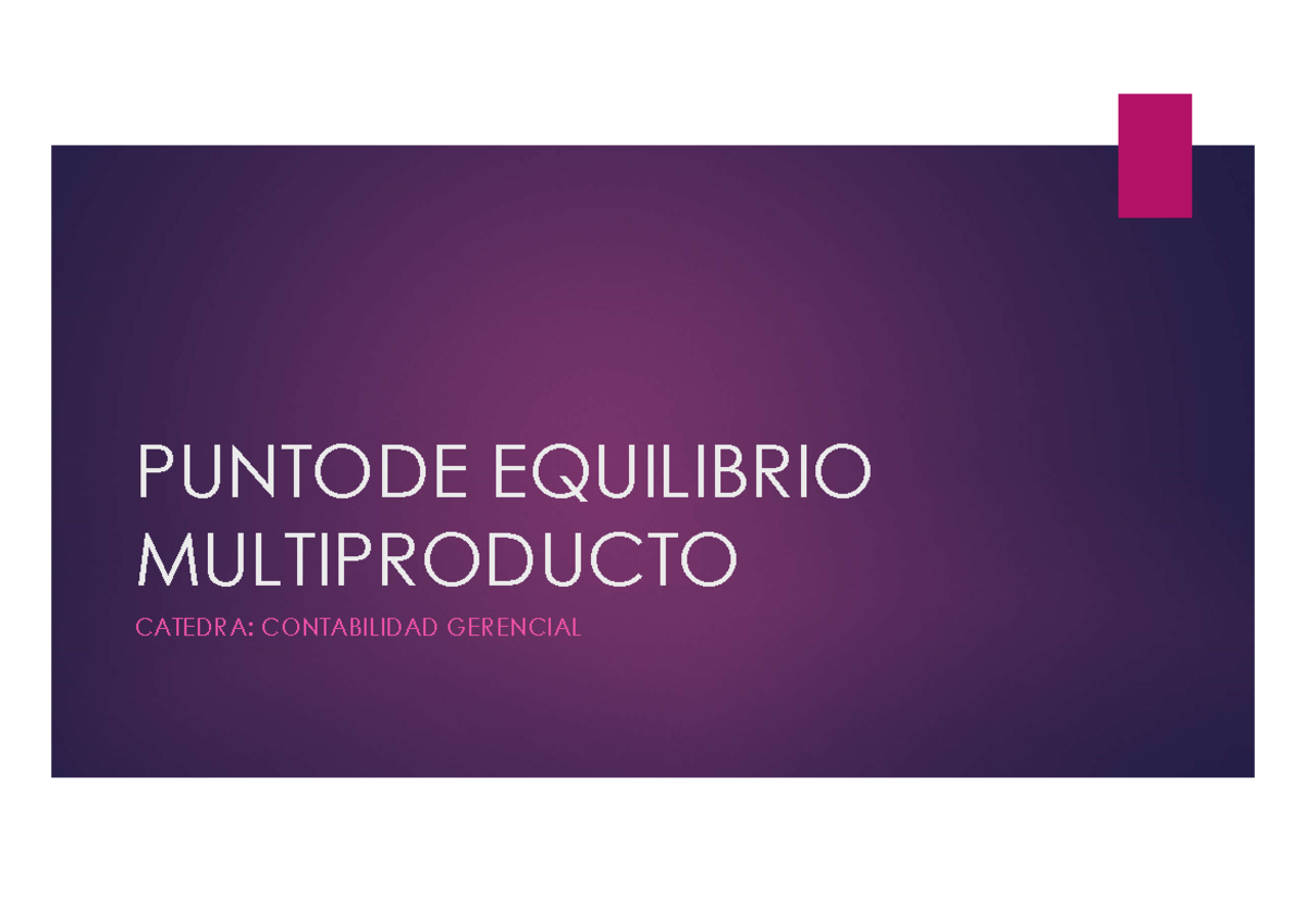 Multiproducto - MULTIPRODUCTO CATEDRA: CONTABILIDAD GERENCIAL MULTIPRODUCTO LA MAYORIA DE LAS ...