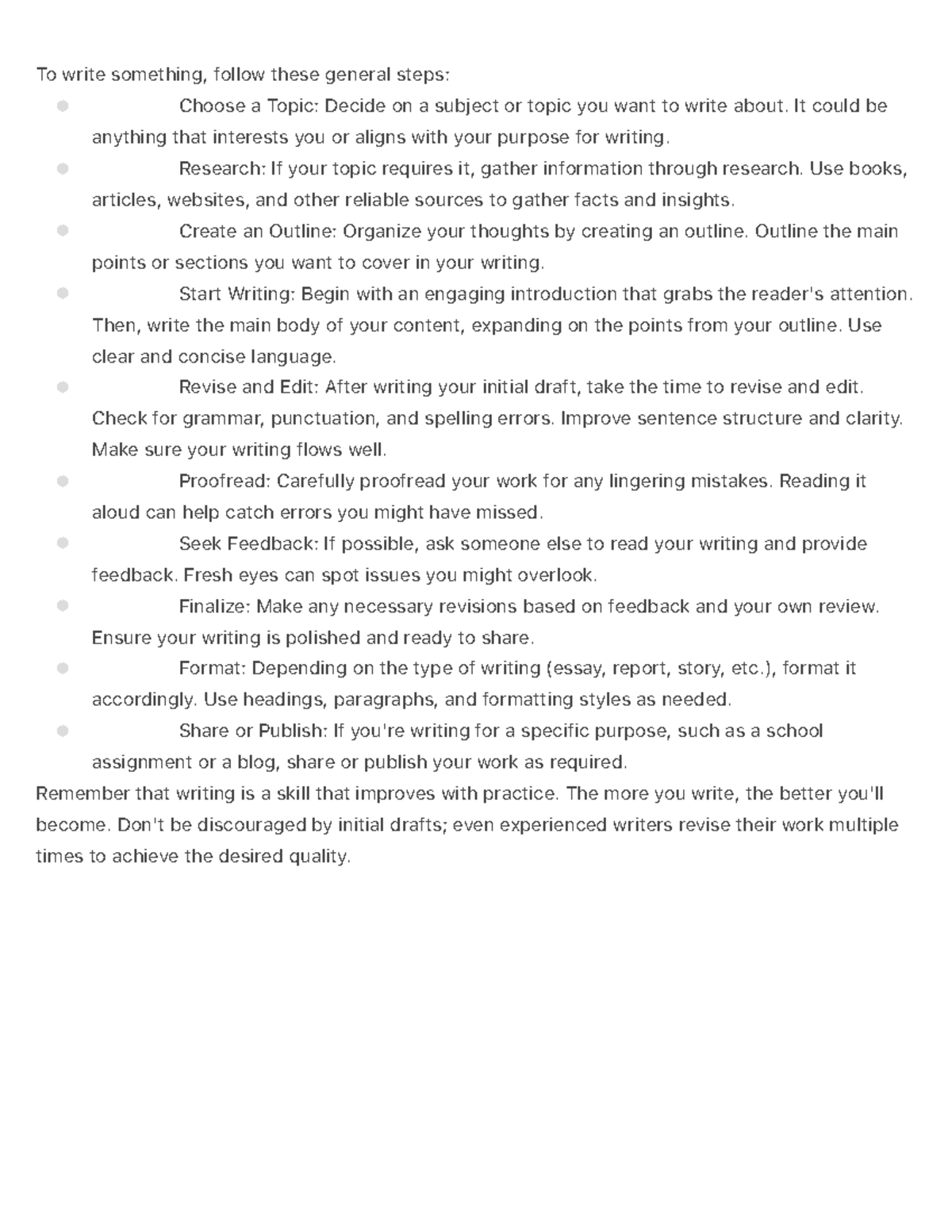 For writing anything, follow these general steps: - To write something ...