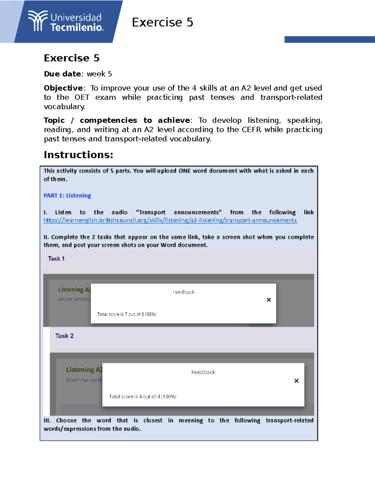 Exercise 5 - Exercise 5 Due date: week 5 Objective: To improve your use ...