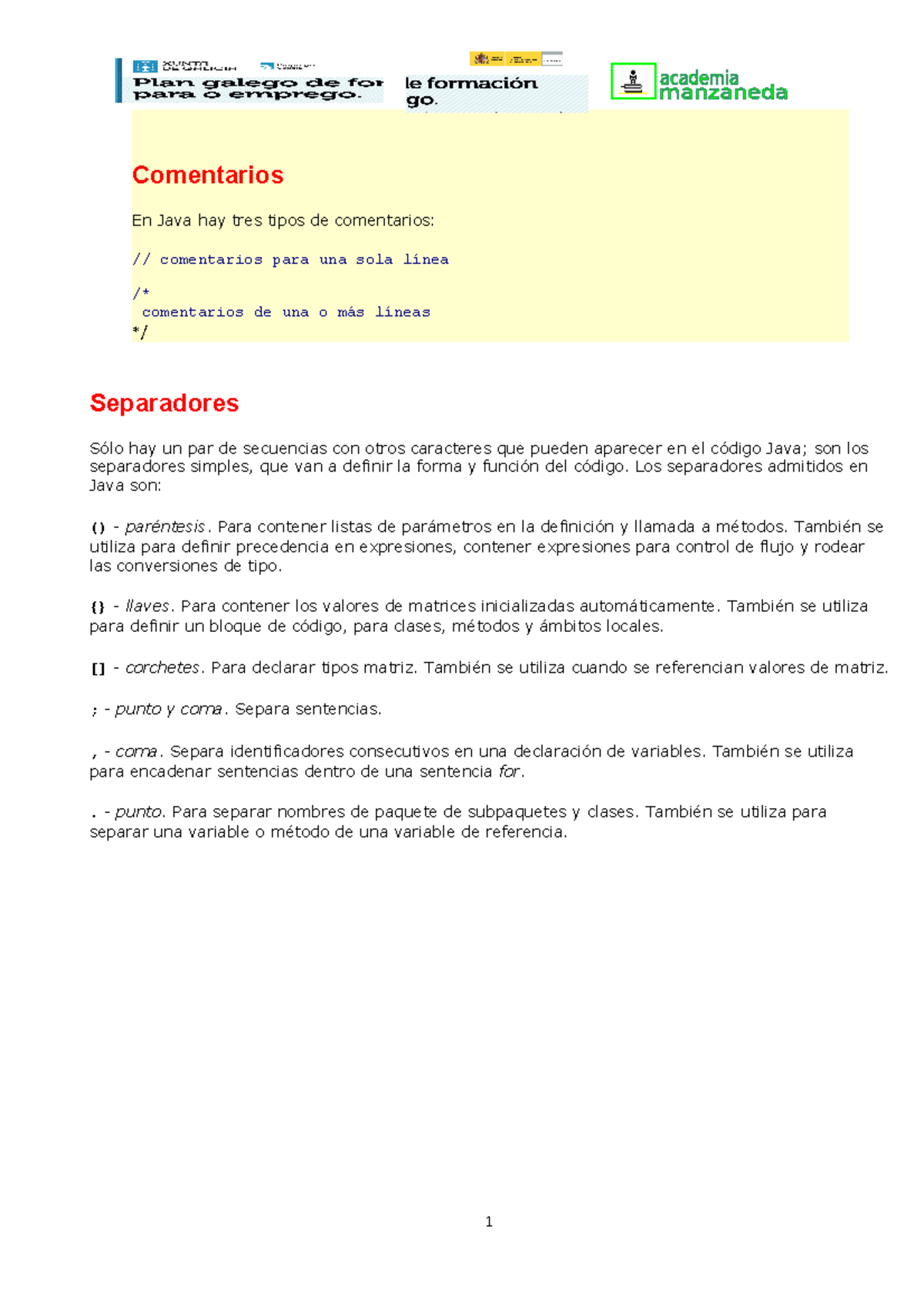 UF1286Apuntes Java - Comentarios En Java hay tres tipos de comentarios ...