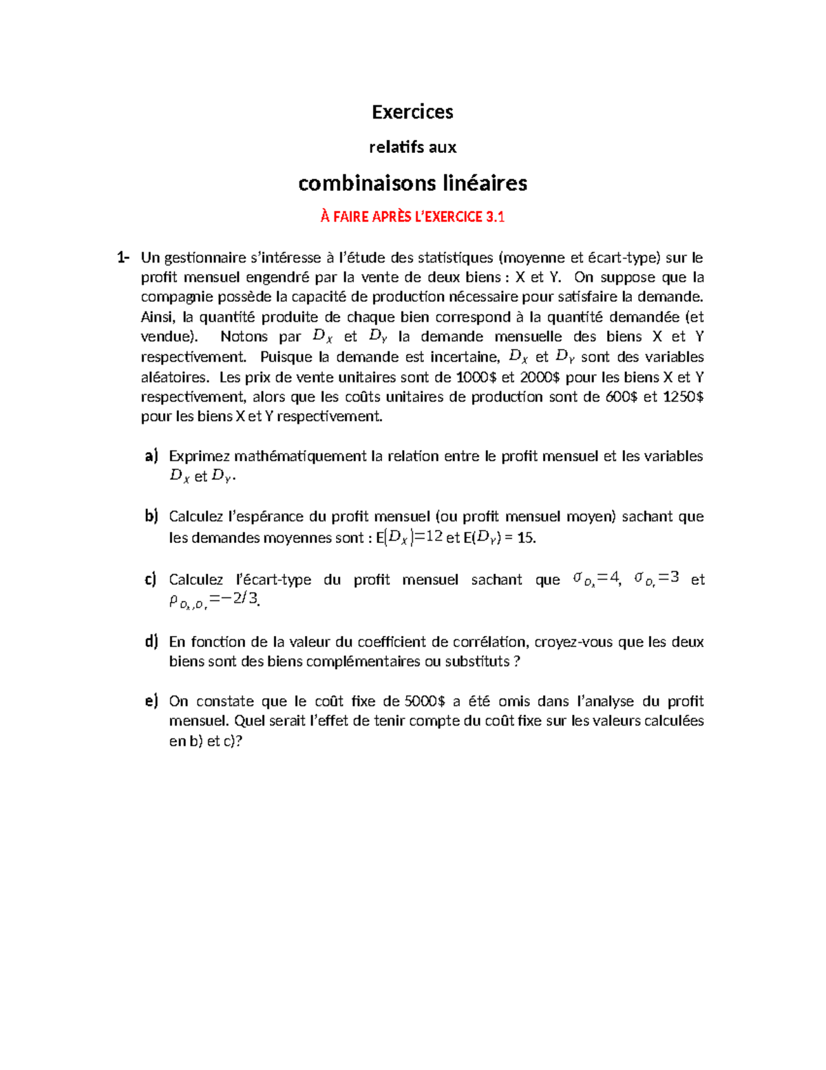 Exercices combinaisons linéaires - Exercices relatifs aux combinaisons ...
