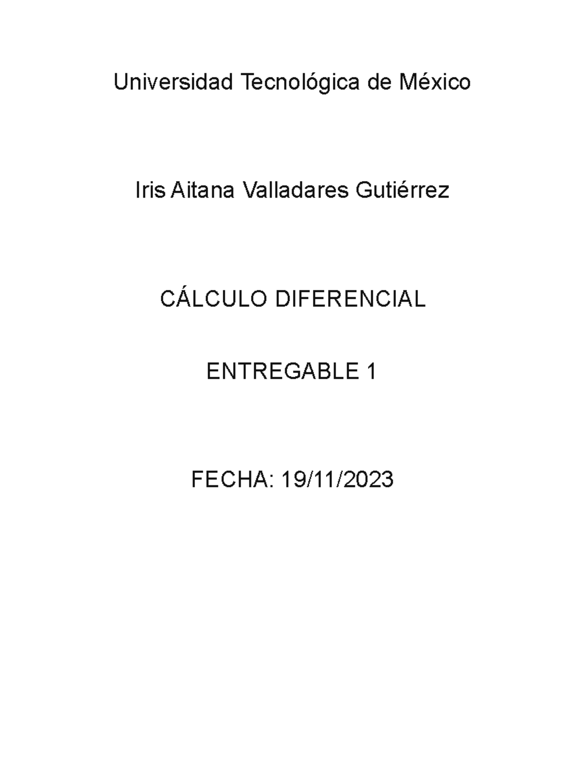 Entregable 1 - Cálculo integral - Universidad Tecnológica de México Iris Aitana Valladares ...
