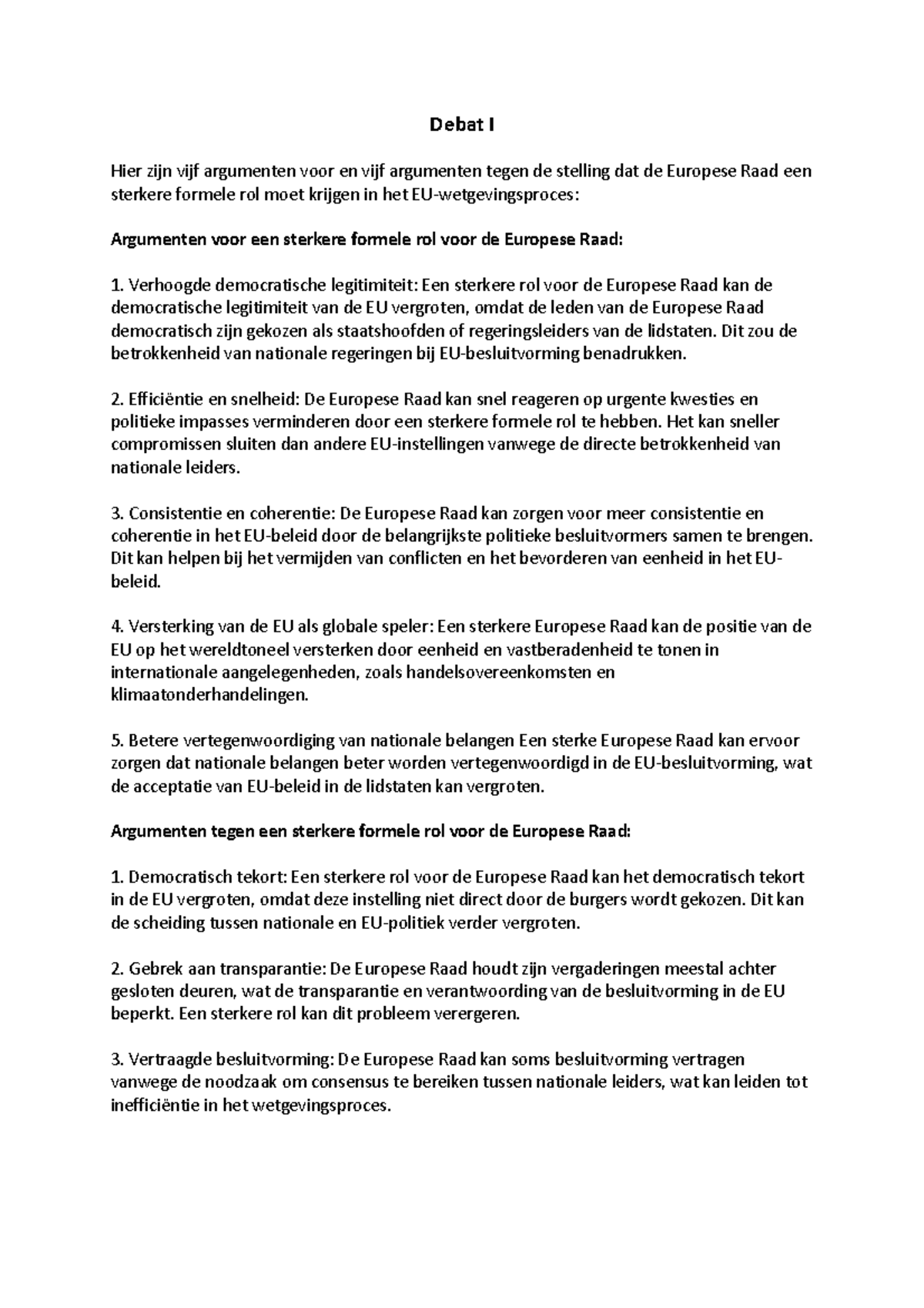 Debat I - Argumenten - Debat I Hier zijn vijf argumenten voor en vijf ...