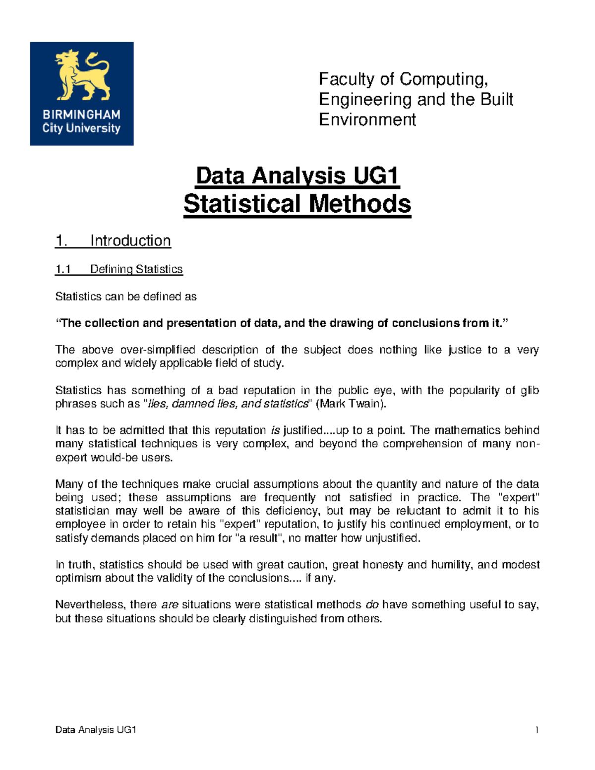 Statistics: The collection and presentation of data, and the drawing of ...