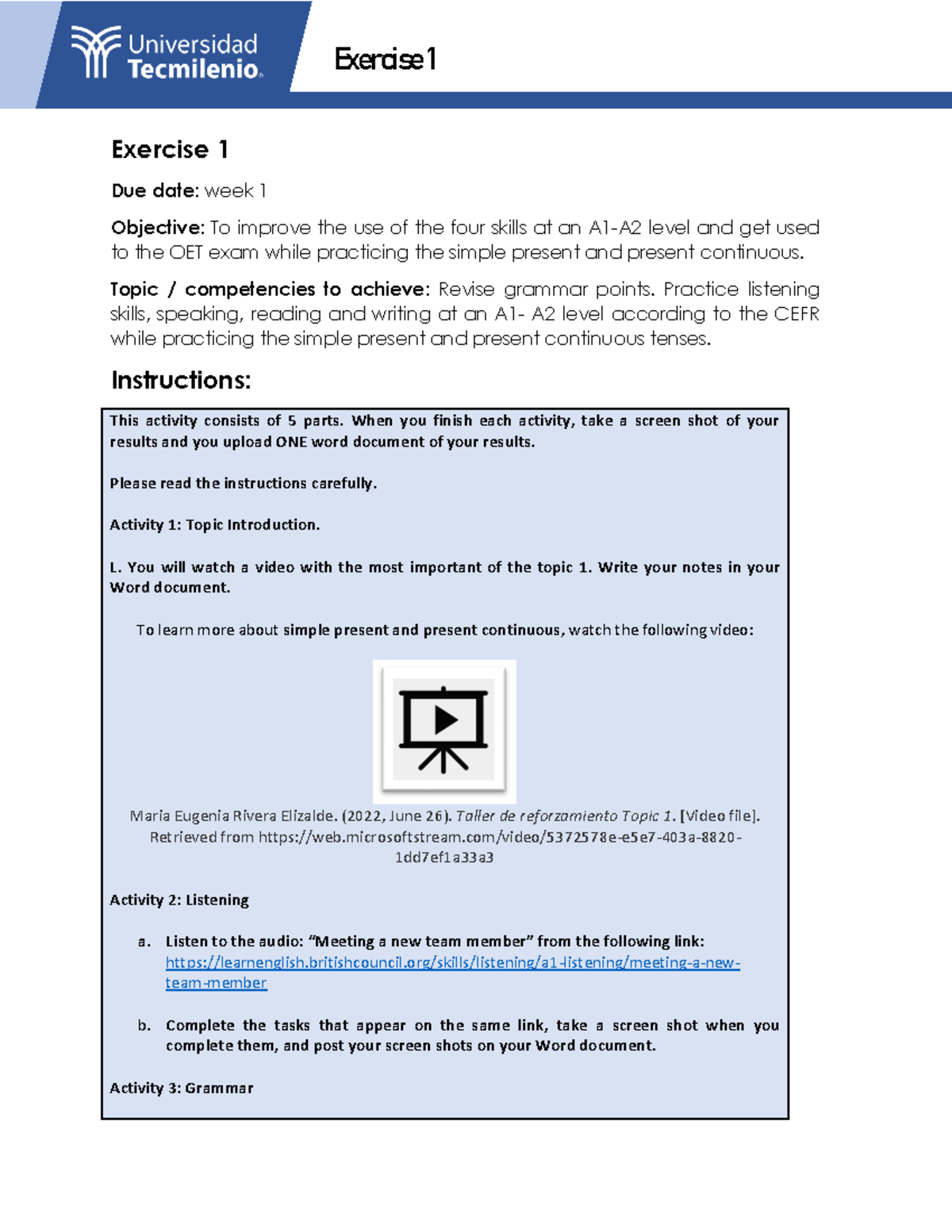 Exercise 1 - ajasdjsna - Exercise 1 Due date: week 1 Objective: To ...