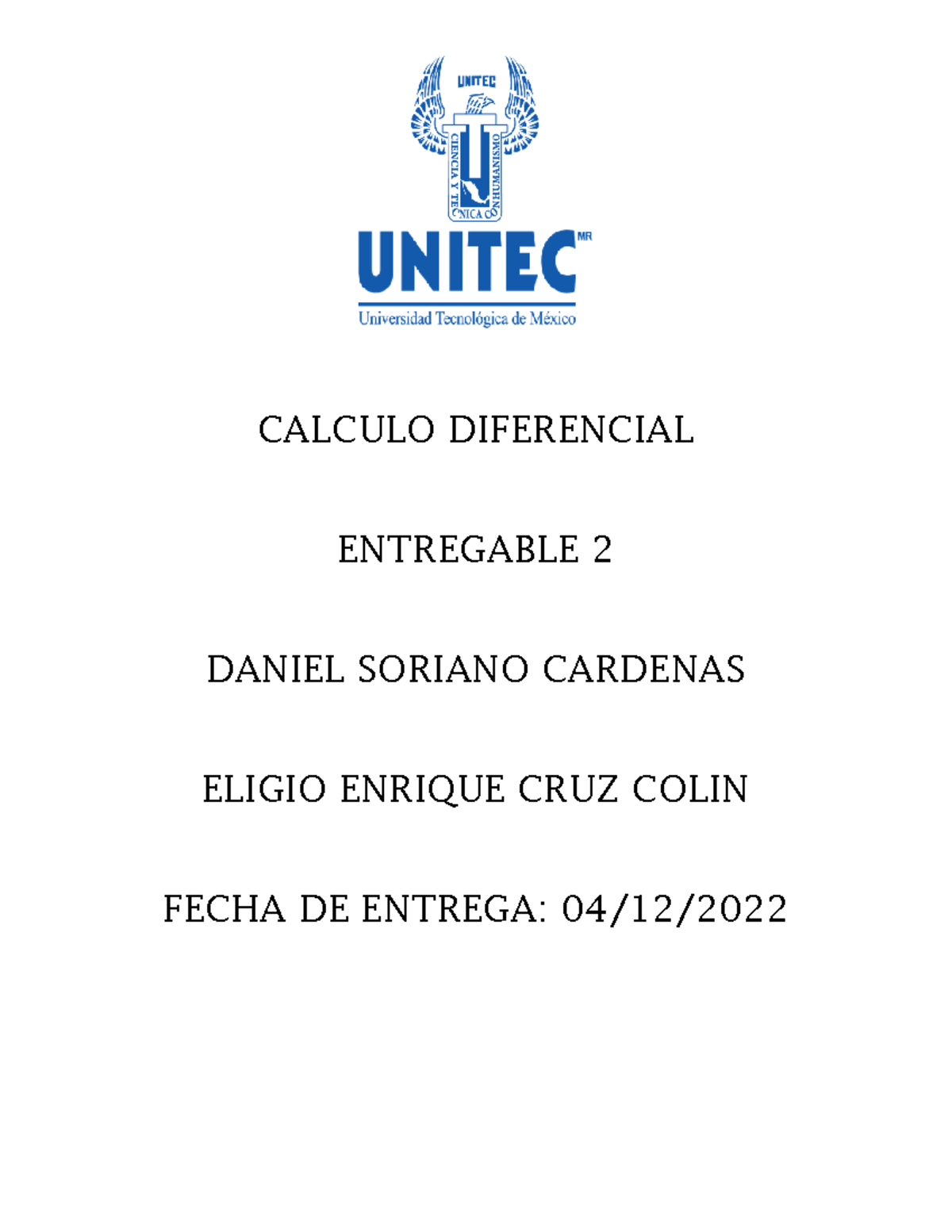 Calculo integral entregable 2 - CALCULO DIFERENCIAL ENTREGABLE 2 DANIEL SORIANO CARDENAS ELIGIO ...