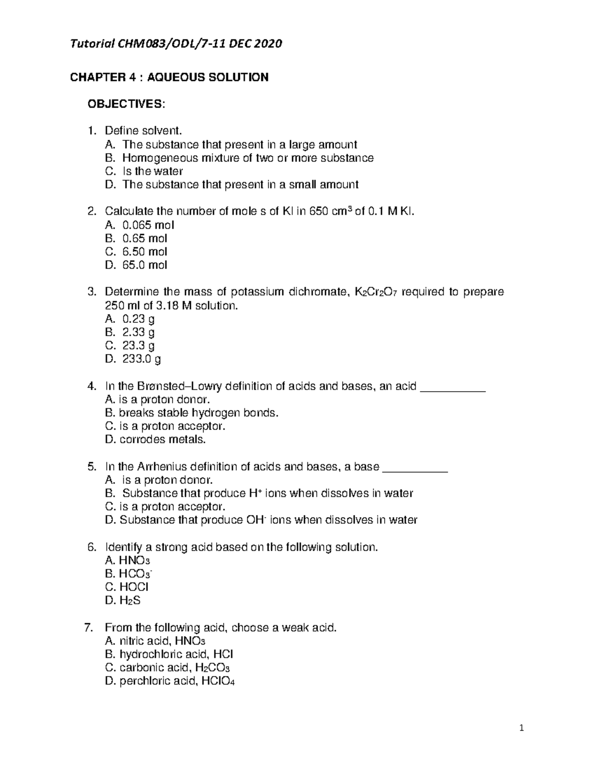 Tutorial Chapter 6 Solution - CHAPTER 4 : AQUEOUS SOLUTION OBJECTIVES: Define solvent. A. The ...