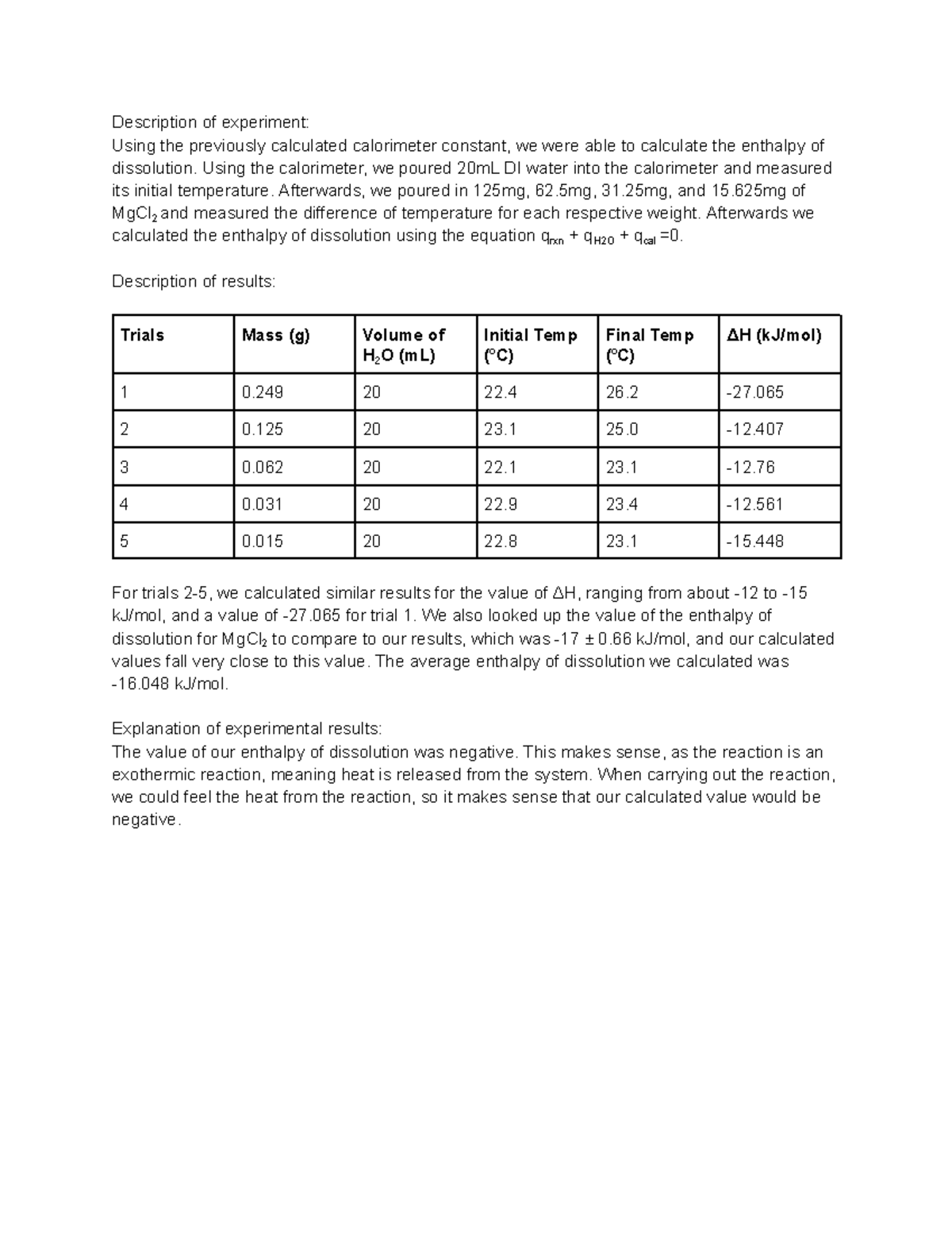 Deicer Day 3 - Summary - Description of experiment: Using the previously calculated calorimeter ...