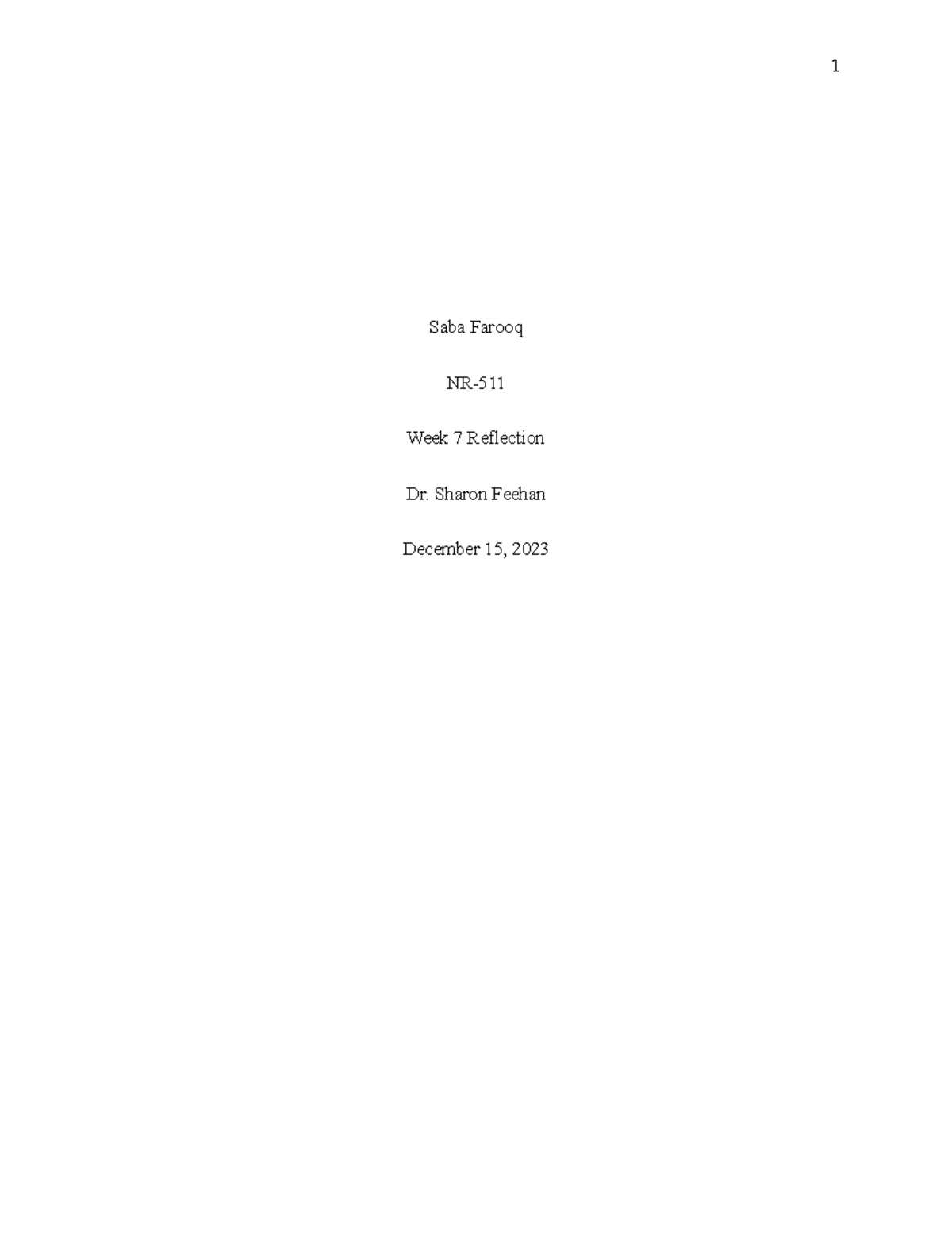 NR 511 week 7 reflection - 1 Saba Farooq NR- Week 7 Reflection Dr ...