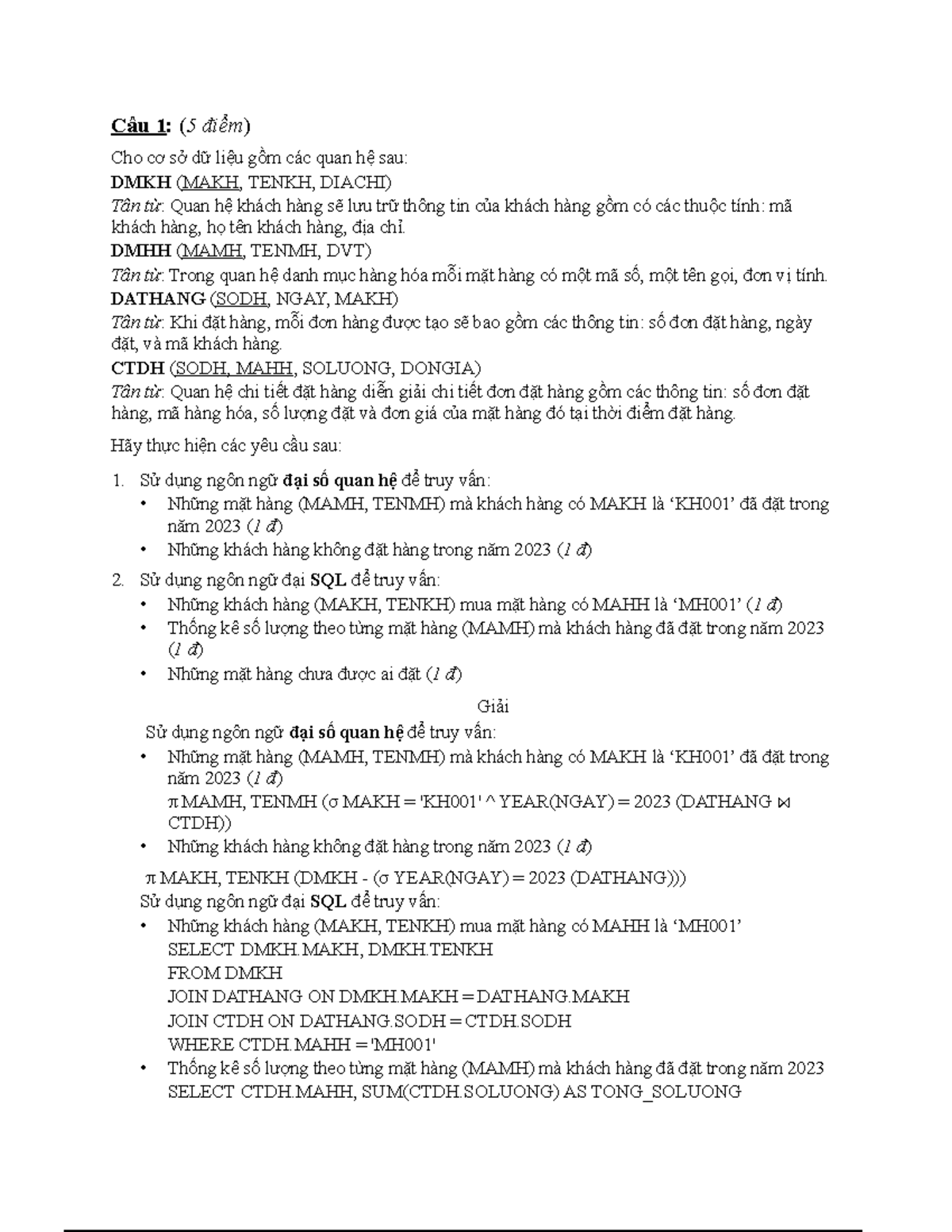 Câu 1 2 - Ioooo - Câu 1: (5 điểm) Cho cơ sở dữ liệu gồm các quan hệ sau ...