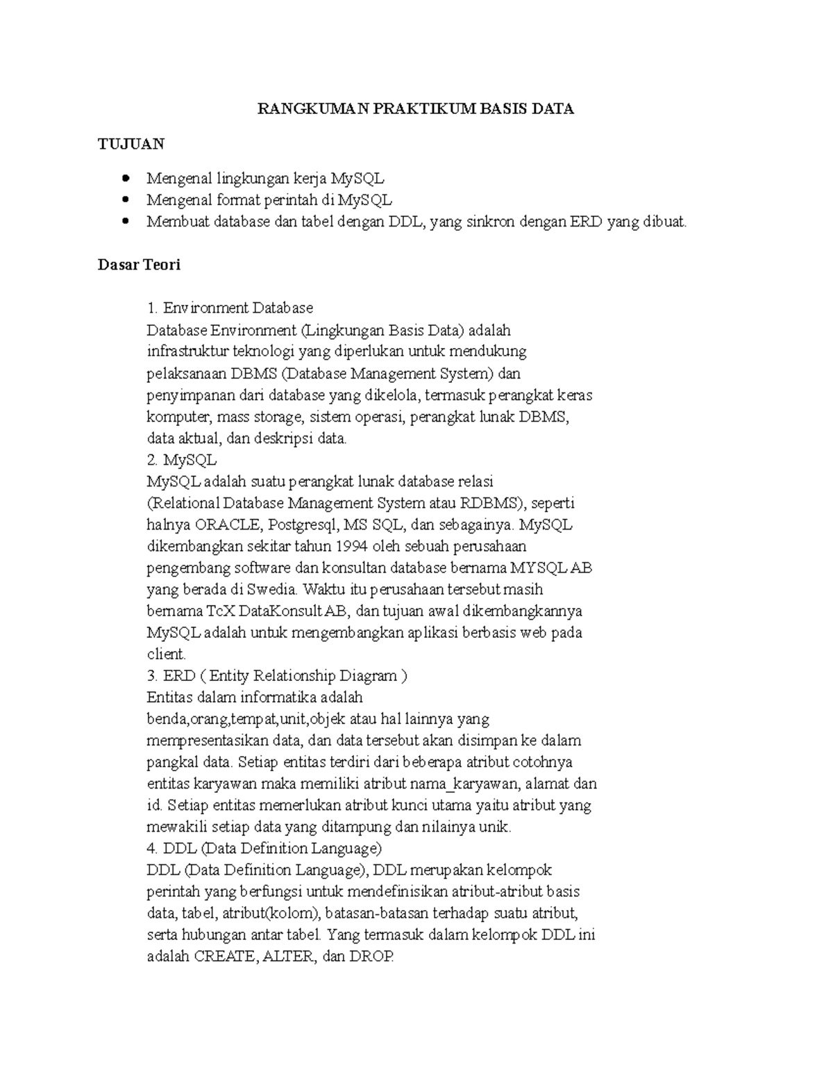 Rangkuman Praktikum Basis DATA - RANGKUMAN PRAKTIKUM BASIS DATA TUJUAN Mengenal lingkungan kerja ...