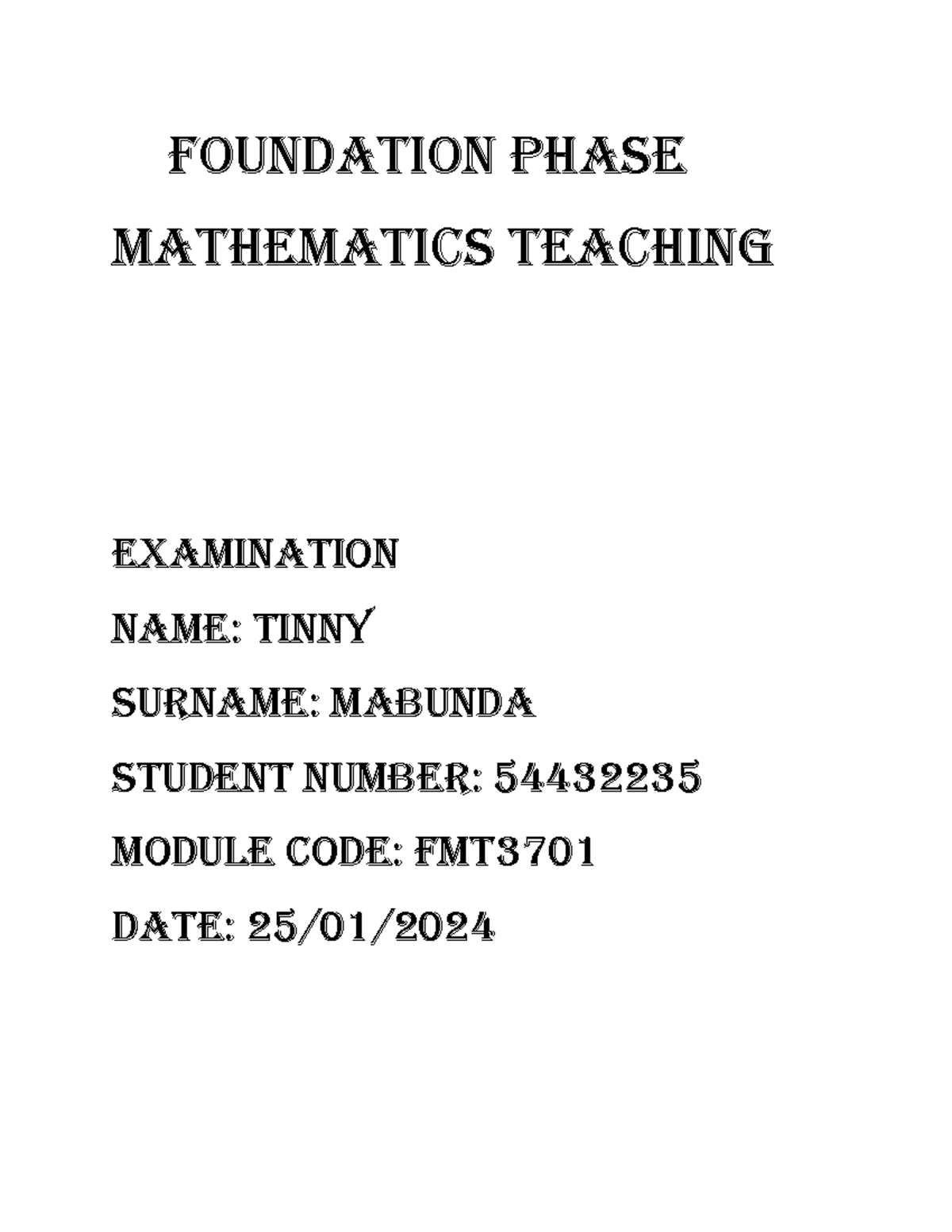 Foundation phase mathematics examination - FOUNDATION PHASE MATHEMATICS ...