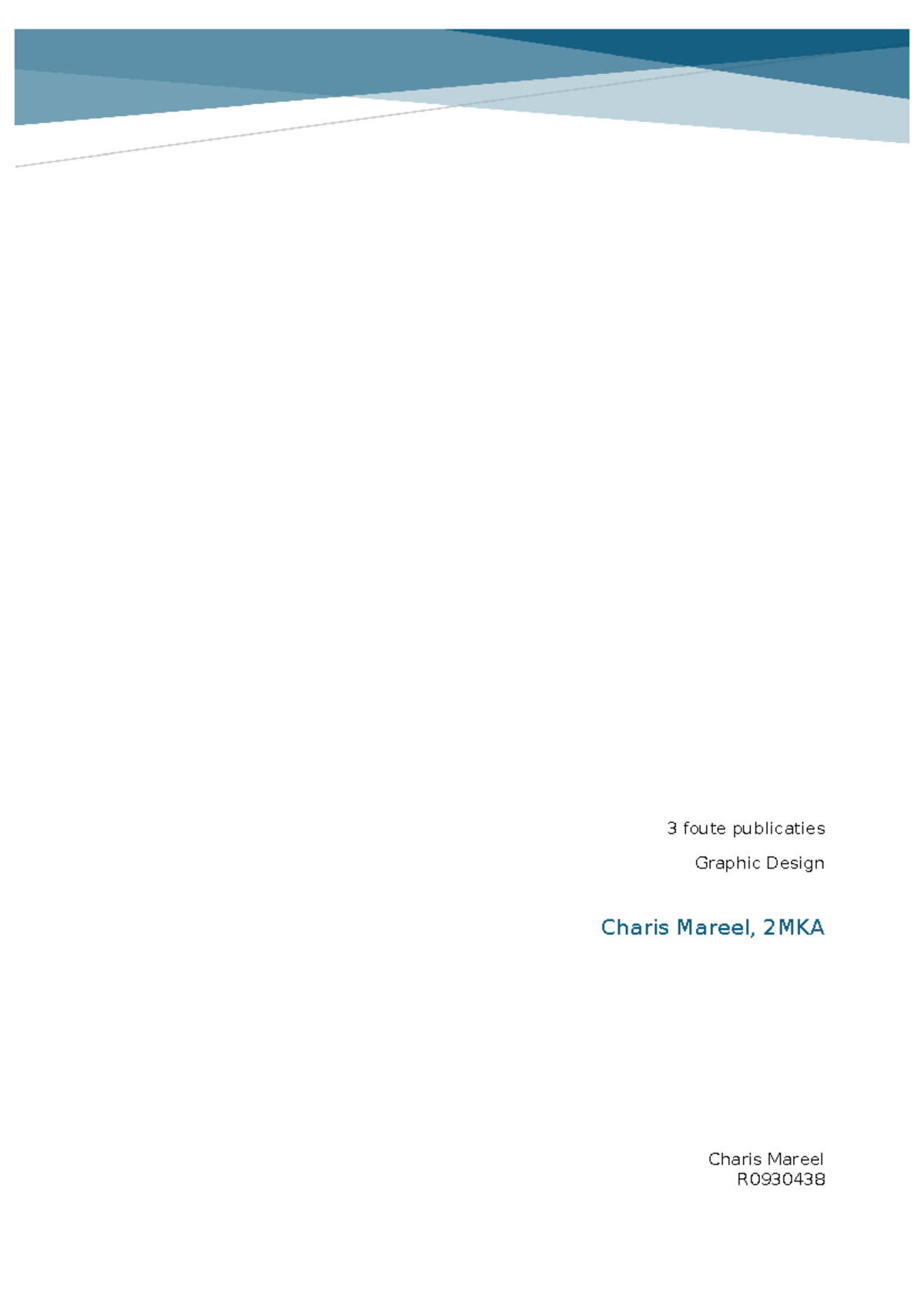 Taak 3 slechte publicaties - 3 foute publicaties Graphic Design Charis ...