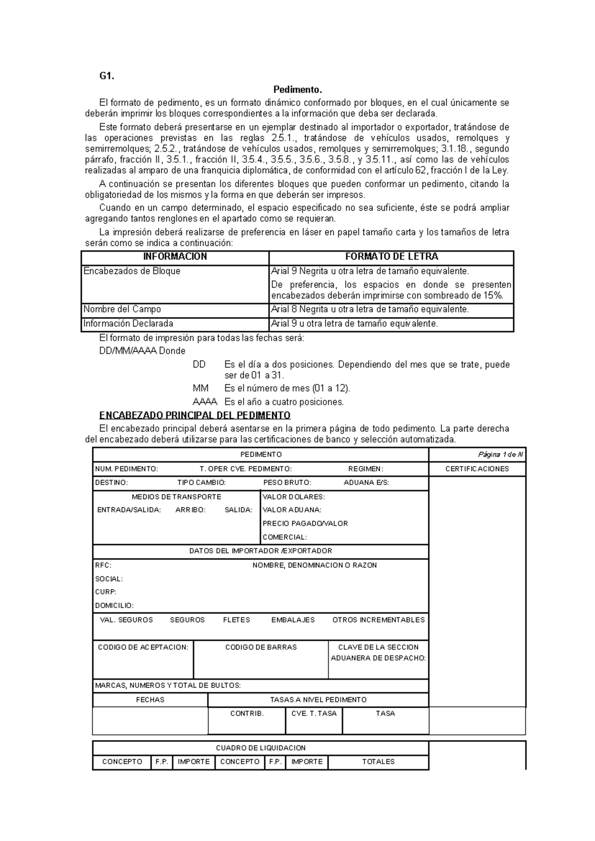 Pedimento - G1. Pedimento. El formato de pedimento, es un formato ...