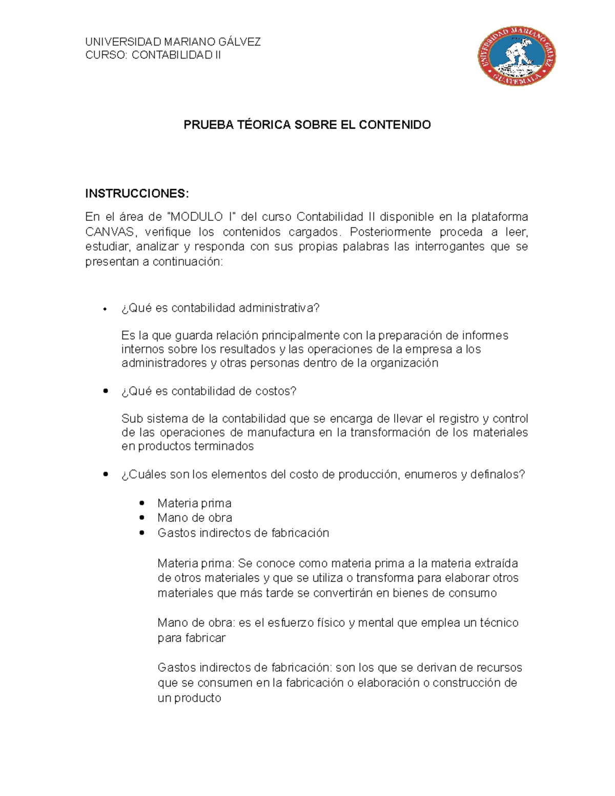 Tarea NO. 01- Prueba Corta - UNIVERSIDAD MARIANO GÁLVEZ CURSO ...