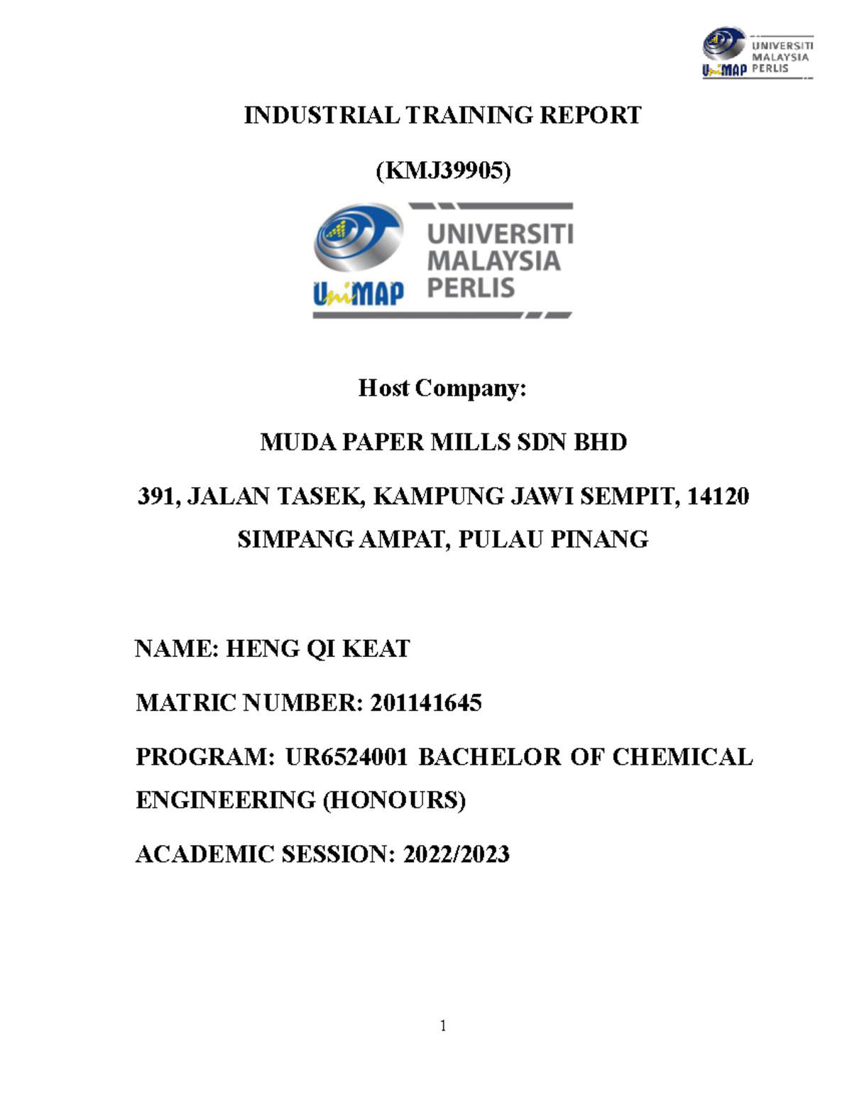 KMJ39905 Final Report - Ver3 - INDUSTRIAL TRAINING REPORT (KMJ39905) Host Company: MUDA PAPER ...