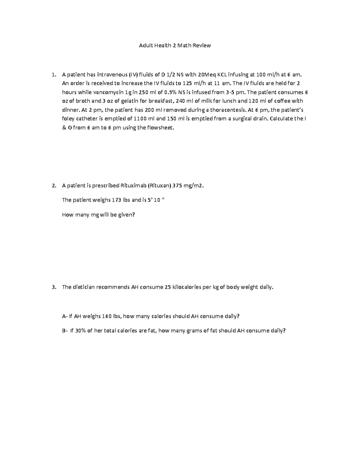 Med Math Practice 1 - Adult Health 2 Math Review A patient has ...