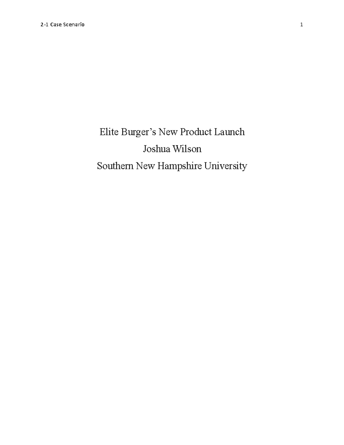 Elite Burger case study 2-1 - Elite Burger’s New Product Launch Joshua ...