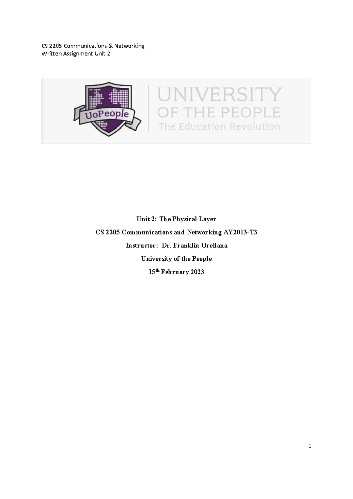CS 2204 Written Assignment Unit 2 - Unit 2: The Physical Layer CS 2205 ...