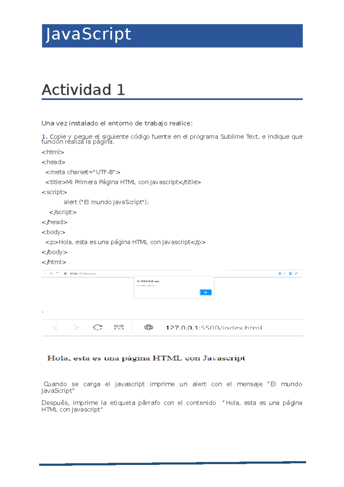 Actividad 1 js - taller - JavaScript Actividad 1 Una vez instalado el entorno de trabajo realice ...