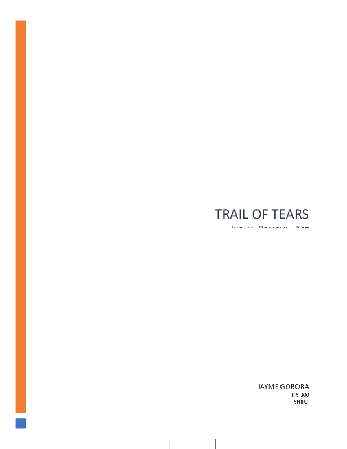 His 200 essay 1 - JAYME GOBORA HIS 200SNHU TRAIL OF TEARS INDIAN ...