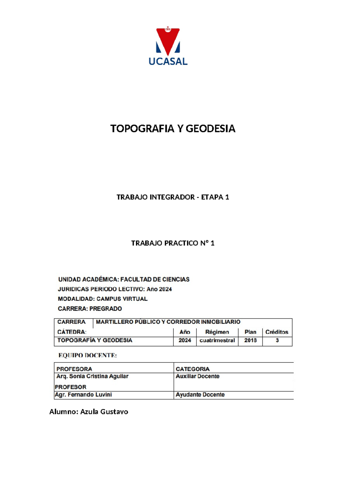 Topo Geo-TP01 - 2024 - TOPOGRAFIA Y GEODESIA TRABAJO INTEGRADOR - ETAPA 1 TRABAJO PRACTICO N° 1 ...