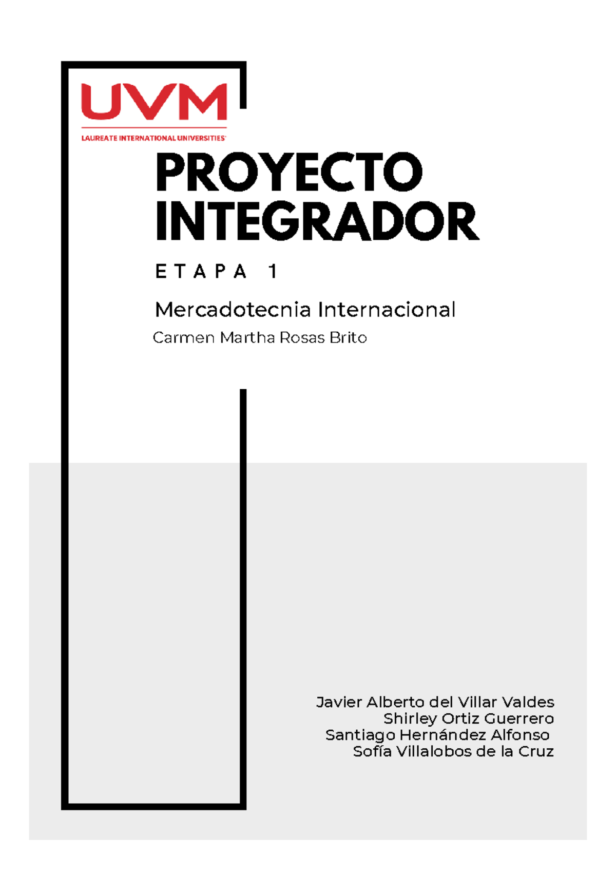 Actividad 4 proyecto integrador 1 - PROYECTO INTEGRADOR Mercadotecnia Internacional Javier ...