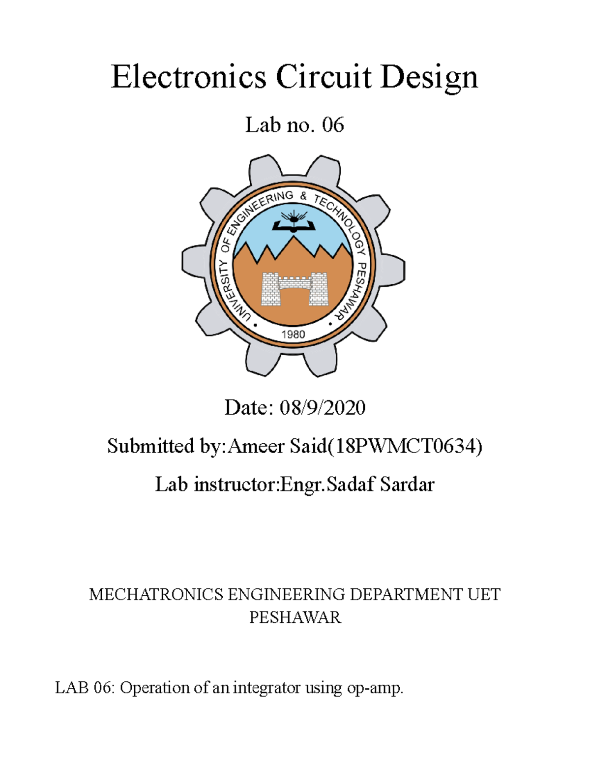 Lab6 - experiment6 - Electronics Circuit Design Lab no. 06 Date: 08/9/ Submitted by:Ameer - Studocu