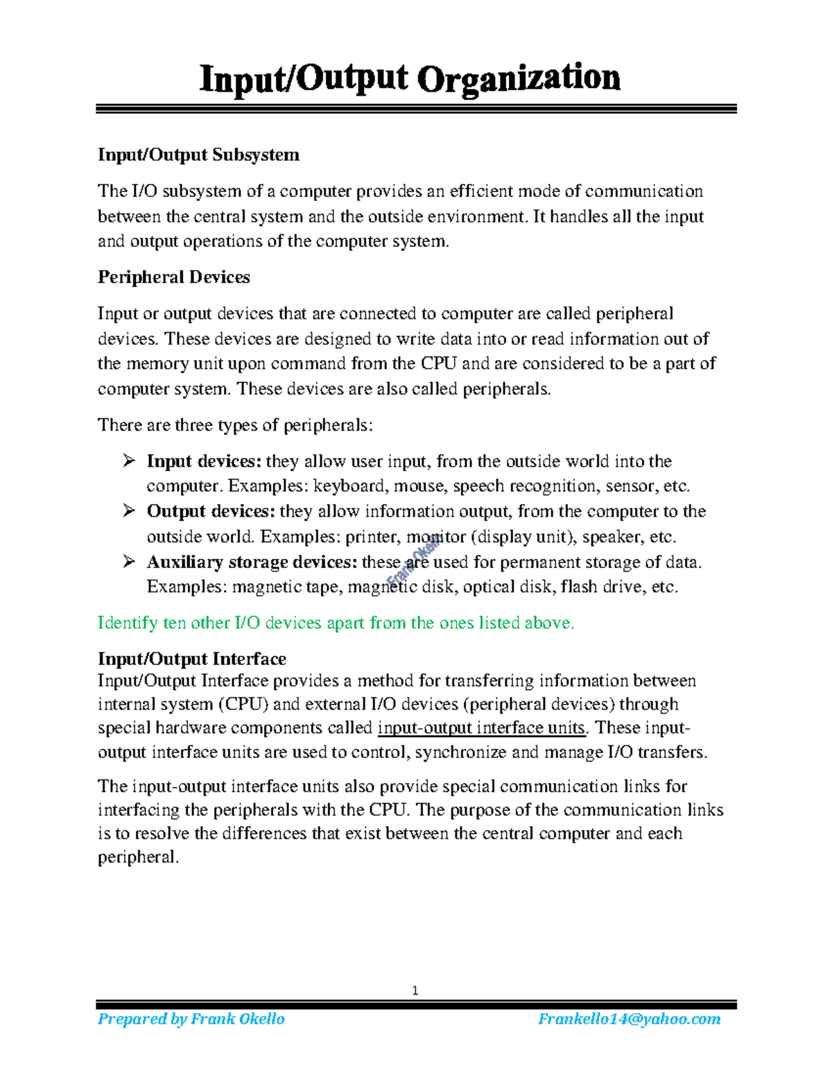 IO Organisation - basic notes - 1 Input/Output Subsystem The I/O ... IO Organisation - basic notes - 1 Input/Output Subsystem The I/O ...