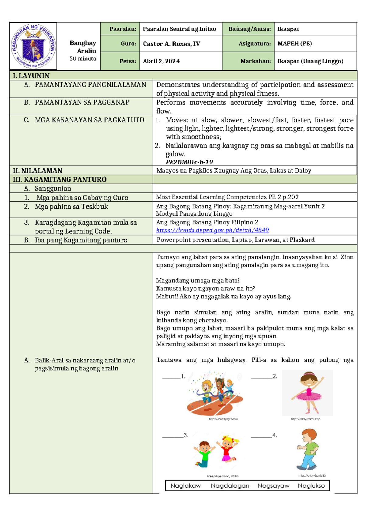 Lesson PLAN PE4 W1 Roxas C4 - Banghay Aralin 50 minuto Paaralan: Paaralan Sentral ng Initao ...