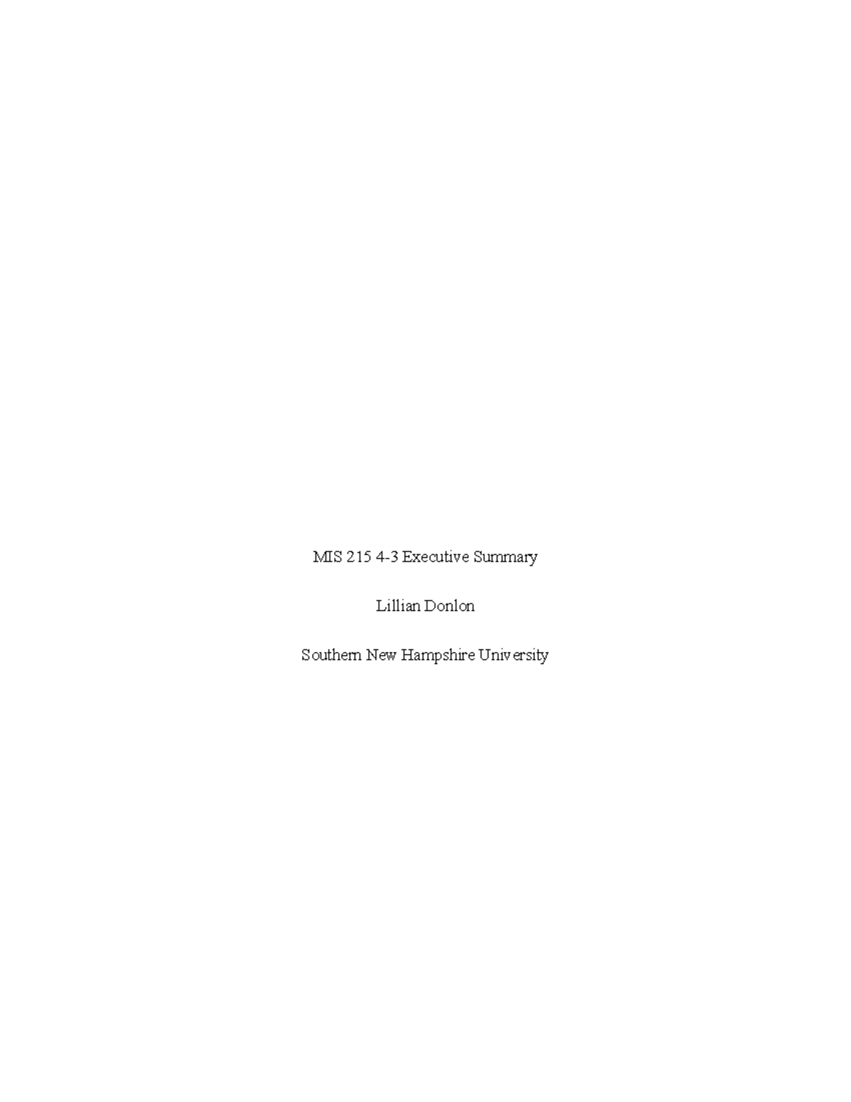 4-3 Executive Summary - MIS 215 4-3 Executive Summary Lillian Donlon ...