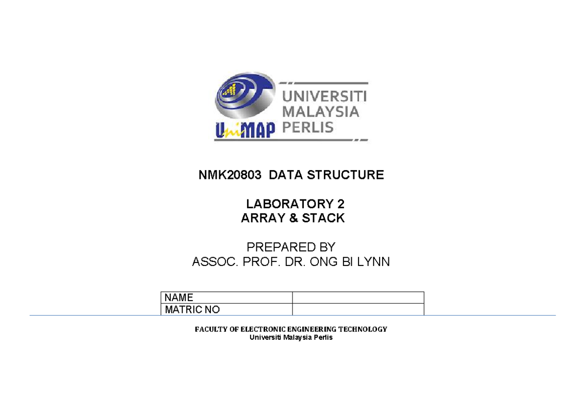 Laboratory 2 - Array and Stack - NMK20803 DATA STRUCTURE LABORATORY 2 ARRAY & STACK PREPARED BY ...
