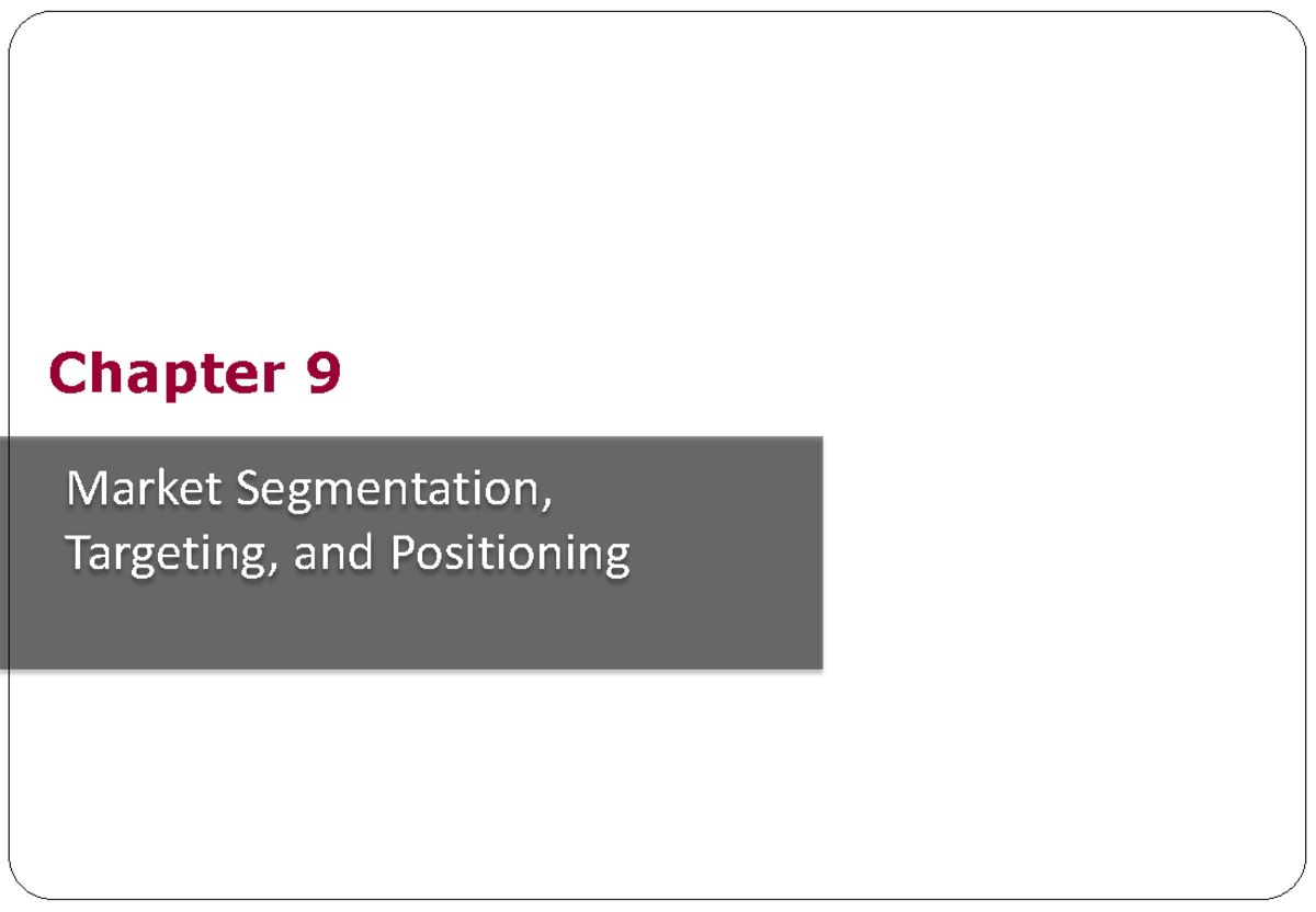 Topic 5 Market Segmentation, Targeting, and Positioning - Market Segmentation, Targeting, and ...