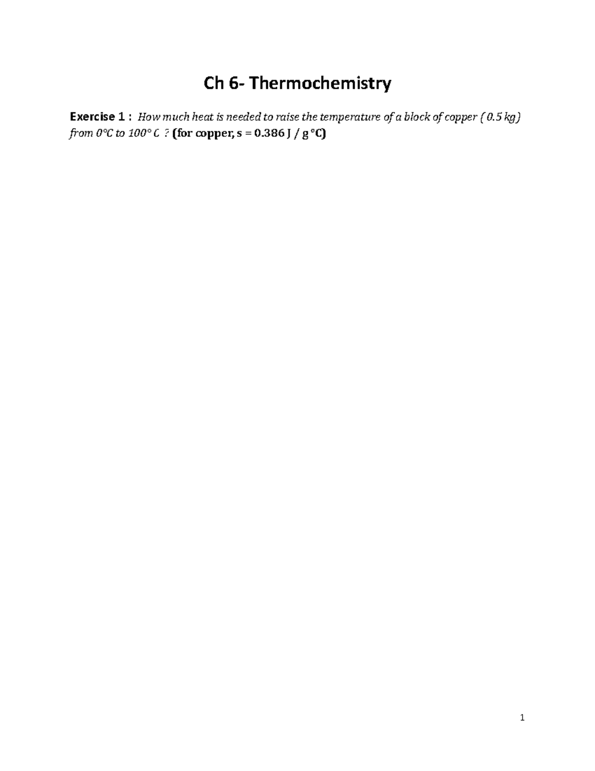 Chapter 6 - chem - Ch 6- Thermochemistry Exercise 1 : How much heat is ...