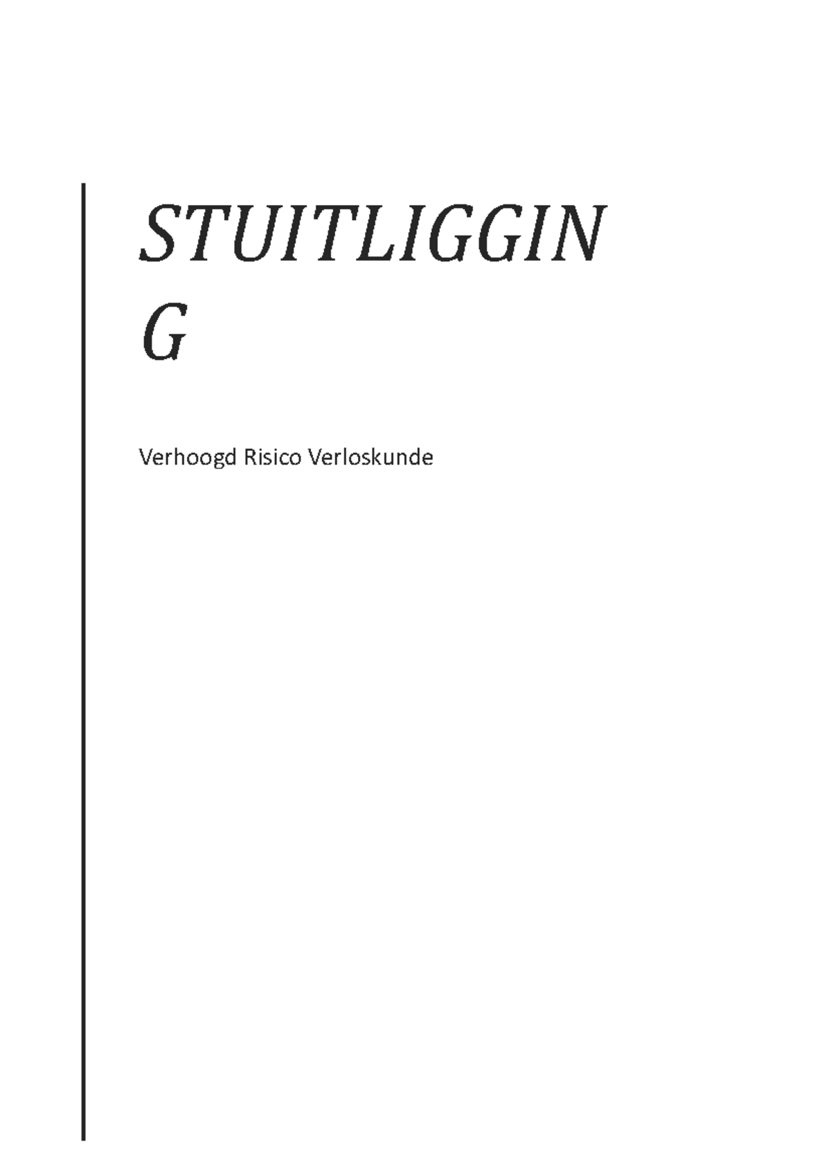Samenvatting: stuitligging - STUITLIGGIN G Verhoogd Risico Verloskunde ...