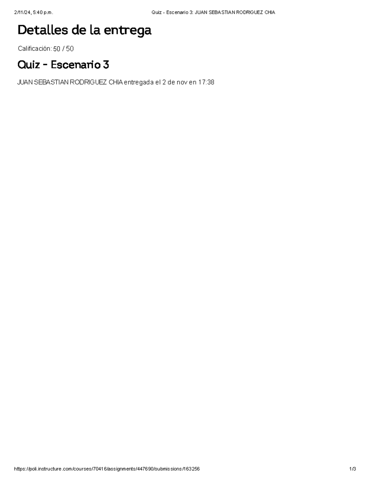 Quiz - Escenario 3 primera parte - Detalles de la entrega Calificación: 50 / 50 Quiz - Escenario ...
