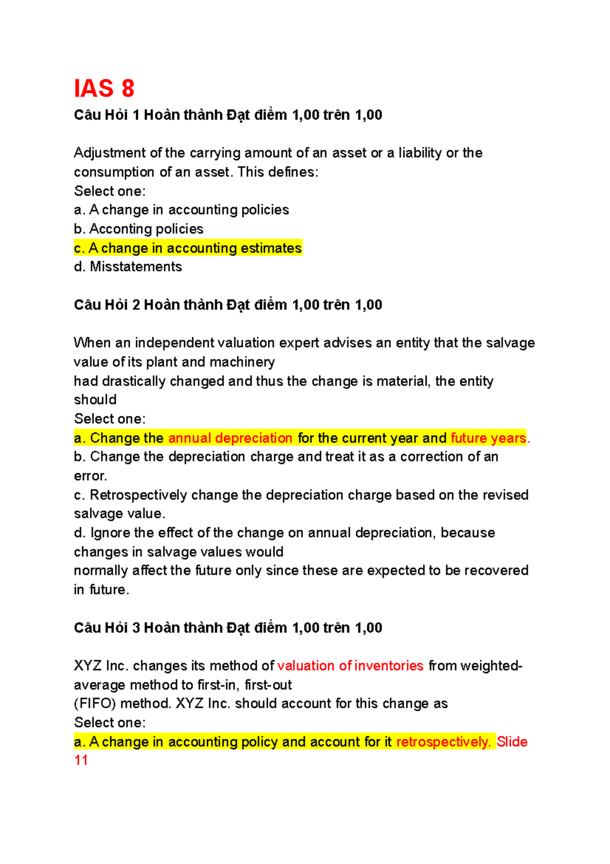 IAS 8-10 - KTQT1 - IAS 8 Câu Hỏi 1 Hoàn thành Đạt điểm 1,00 trên 1, Adjustment of the carrying ...