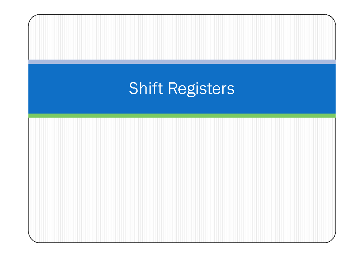 Shift registers - Lcd - Shift Registers Registers A collection of flip ...