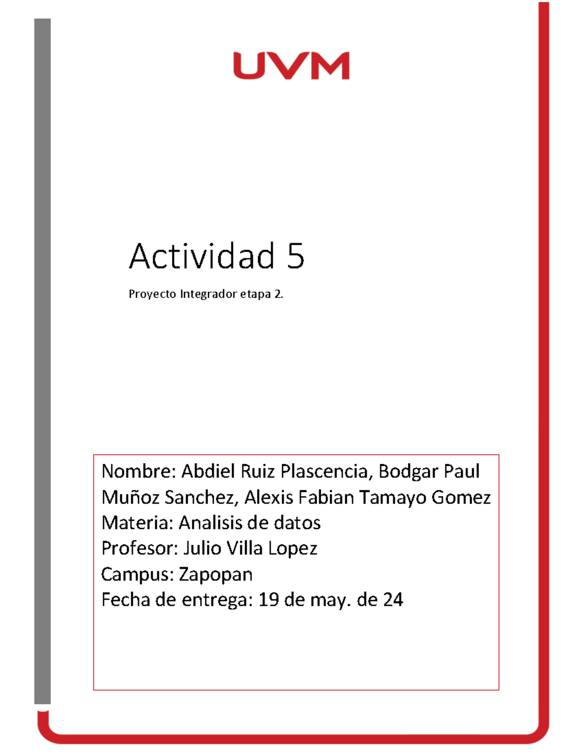 A5 ARP-BPMS-AFTG - Proyecto integrador 2 - Actividad 5 Proyecto Integrador etapa 2. Nombre ...
