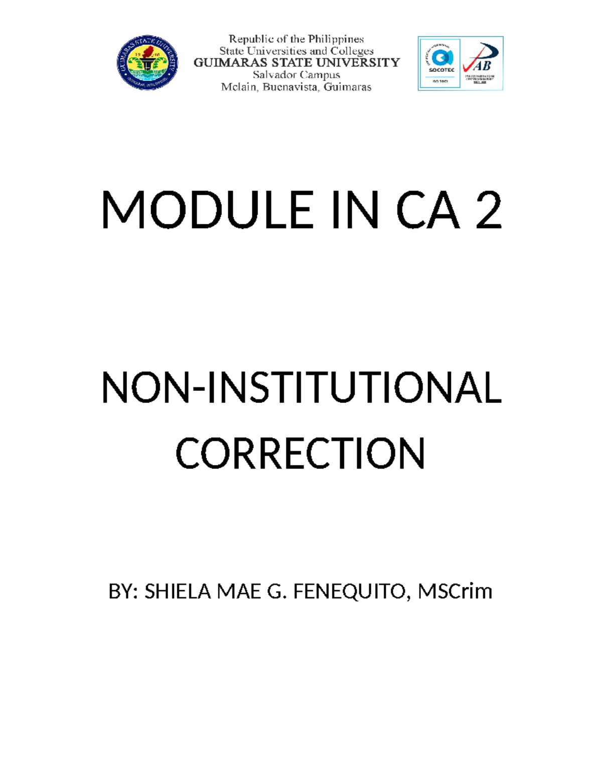 Module in CA 2 - MODULE IN CA 2 NON-INSTITUTIONAL CORRECTION BY: SHIELA MAE G. FENEQUITO, MSCrim ...