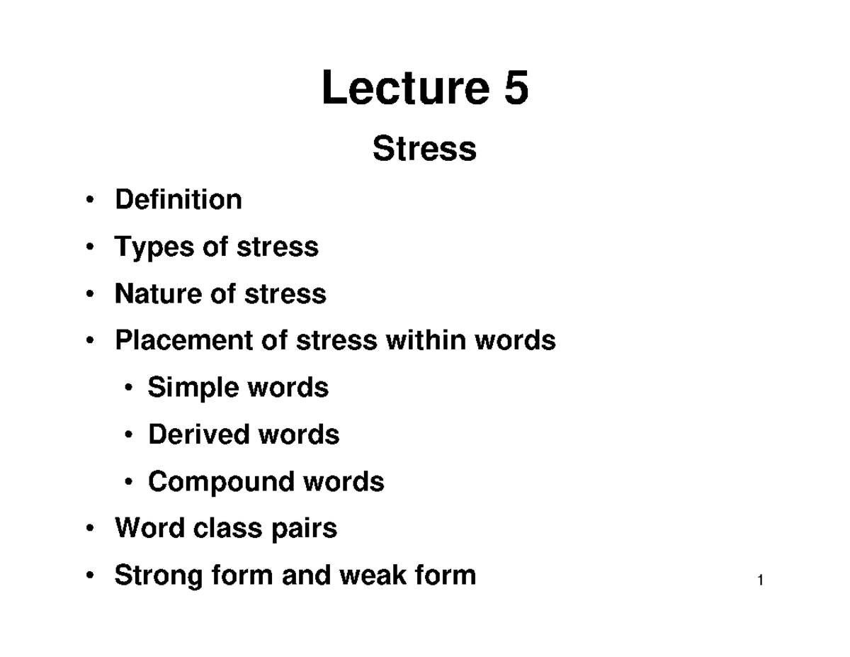 Phono Lecutre 5. Stress - Lecture 5 Stress • Definition • Types of ...