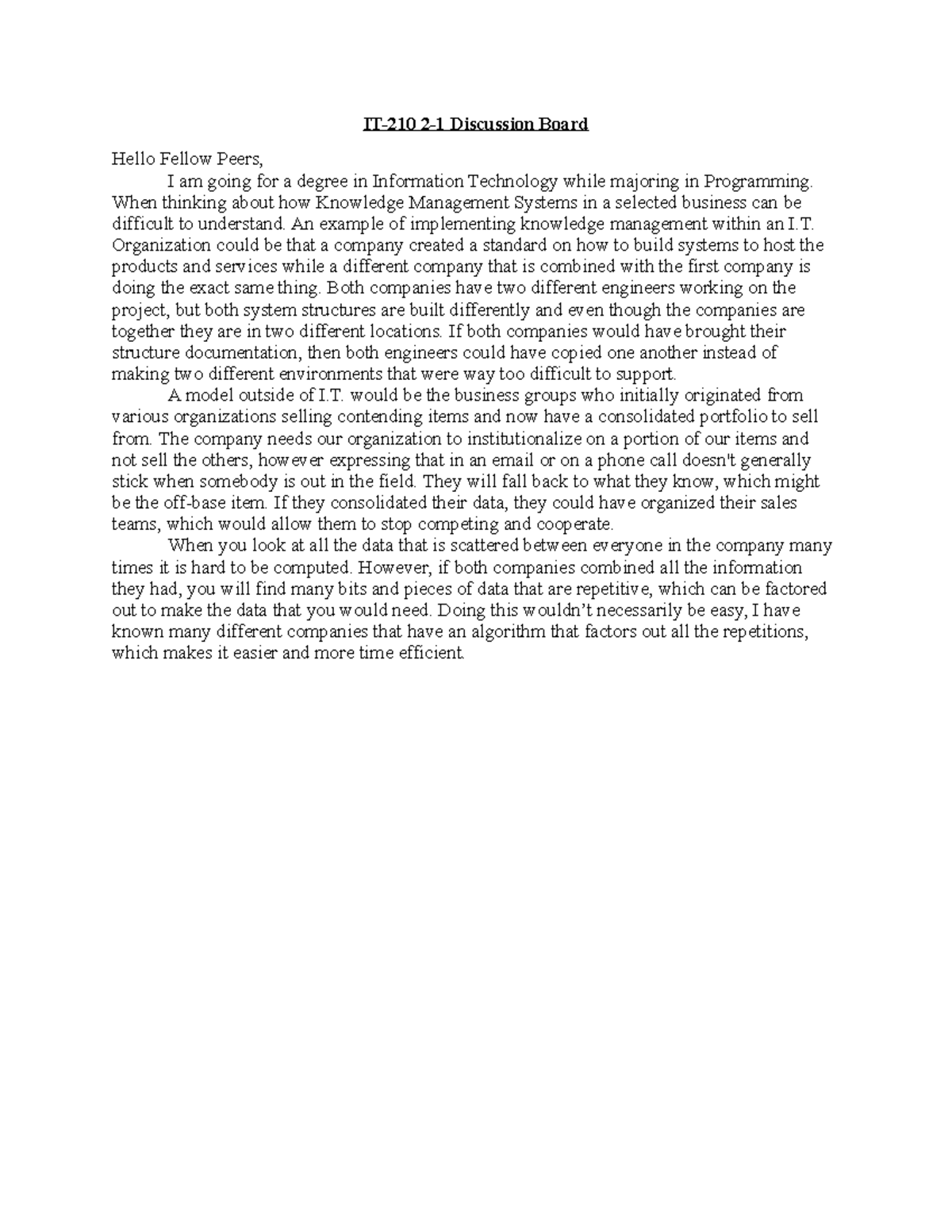 2-1 Discussion Board - IT-210 2-1 Discussion Board Hello Fellow Peers ...