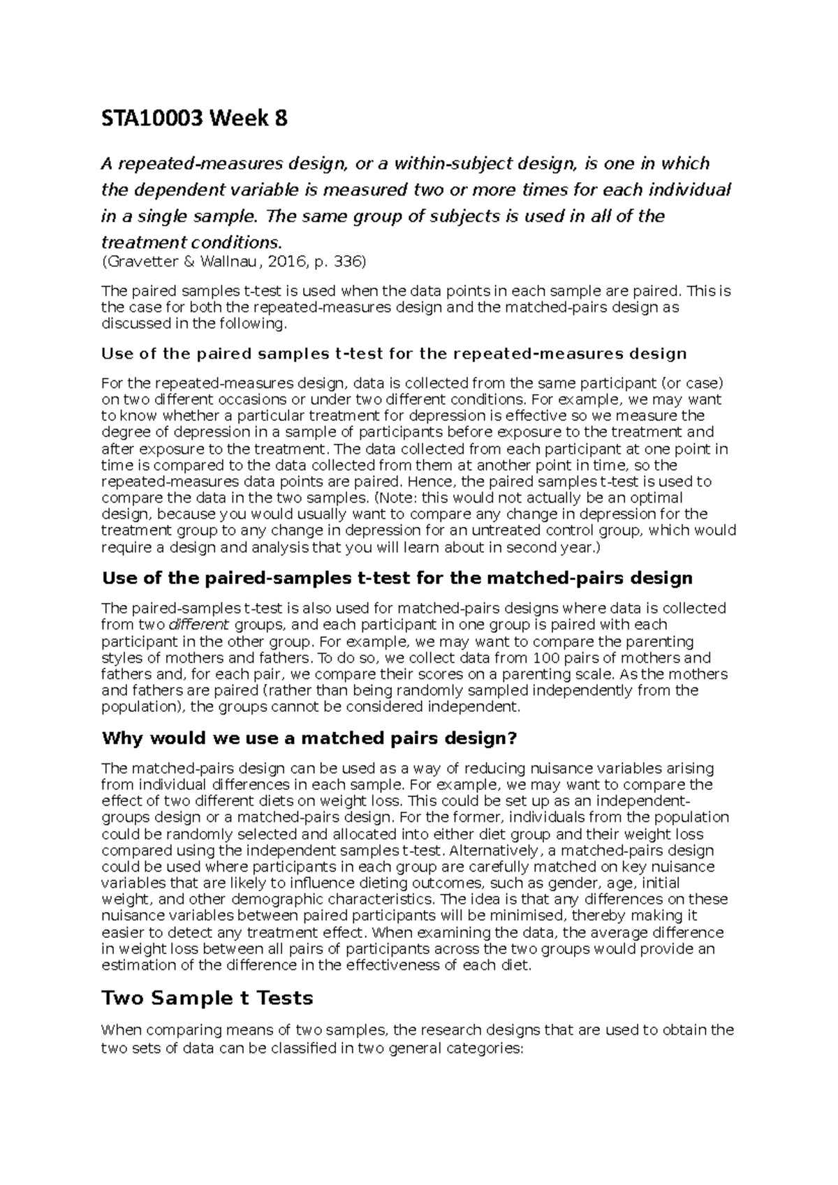 STA10003 Week 8 - The same group of subjects is used in all of the treatment conditions ...
