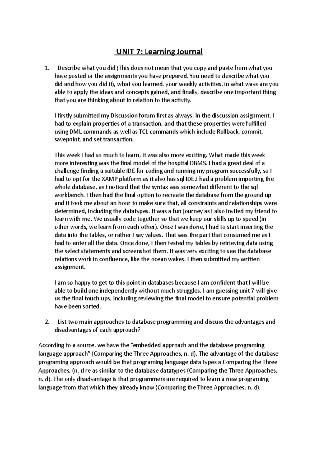 UNIT 7 Learning Journal - UNIT 7: Learning Journal Describe what you did (This does not mean ...