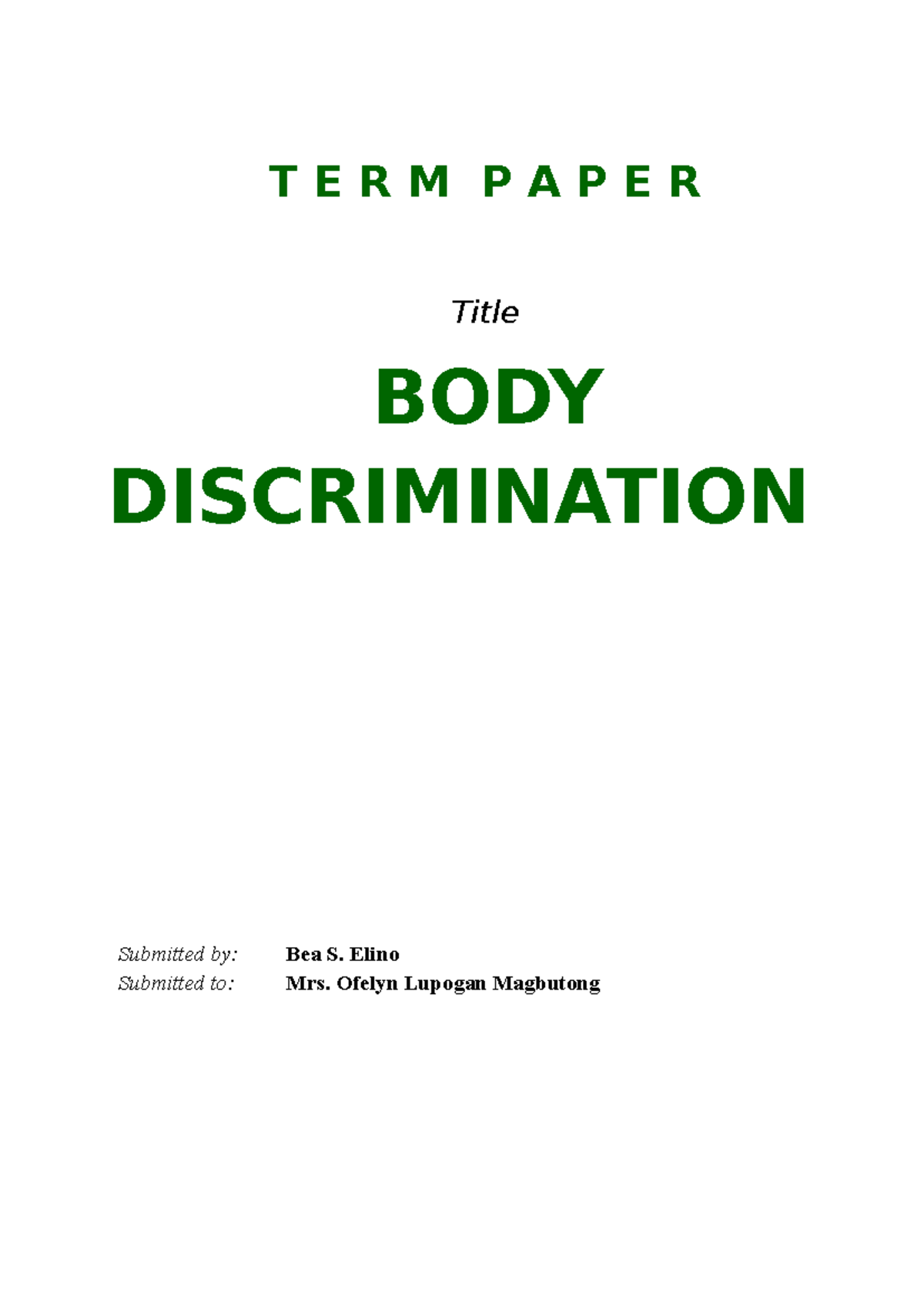 Body discrimination - body dicrimination - T E R M P A P E R Title BODY ...