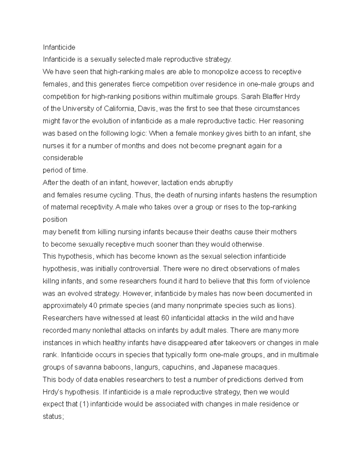 Infanticide - Infanticide Infanticide is a sexually selected male reproductive strategy. We have ...