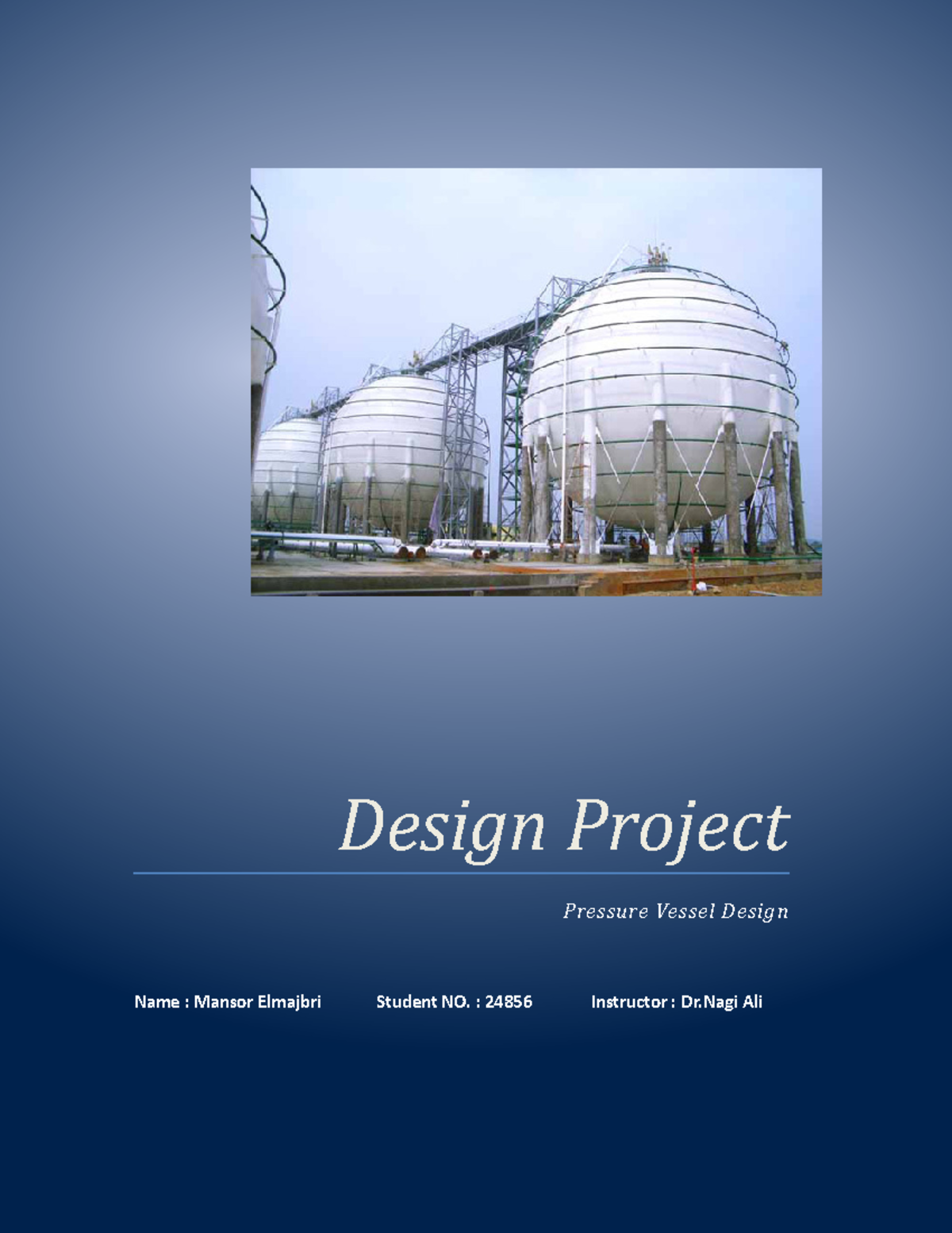 Spherical pressure vessel - Design Project Pressure Vessel Design Name ...