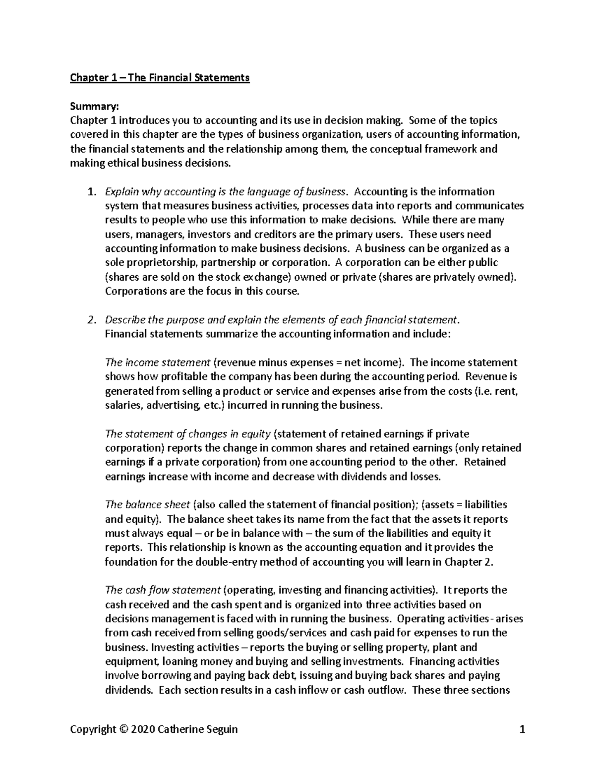 Chapter Summaries - Chapter 1 – The Financial Statements Summary: Chapter 1 introduces you to ...