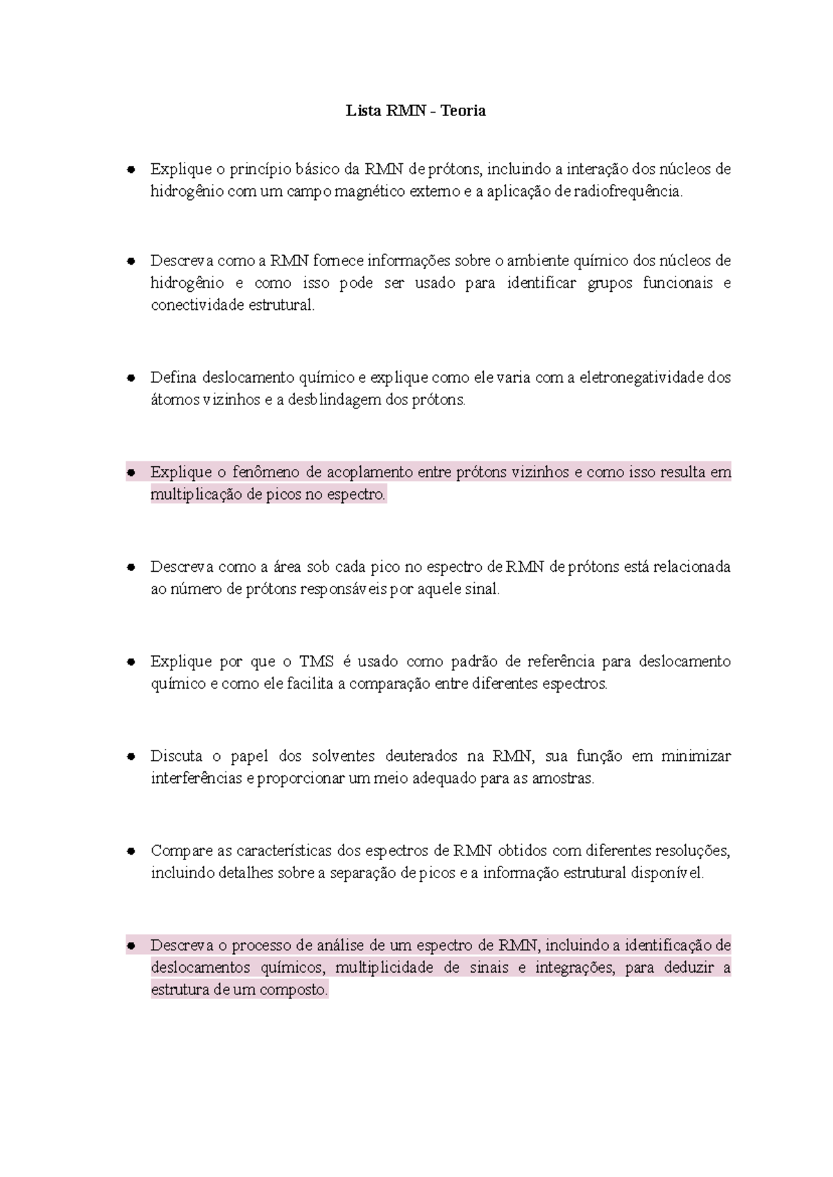 Lista RMN - Teoria 2024 - Lista RMN - Teoria Explique o princípio básico da RMN de prótons ...
